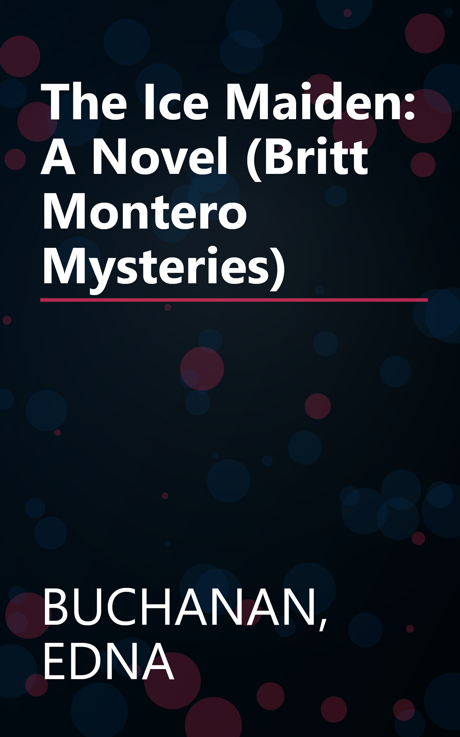 The Ice Maiden: A Novel (Britt Montero Mysteries) book cover
