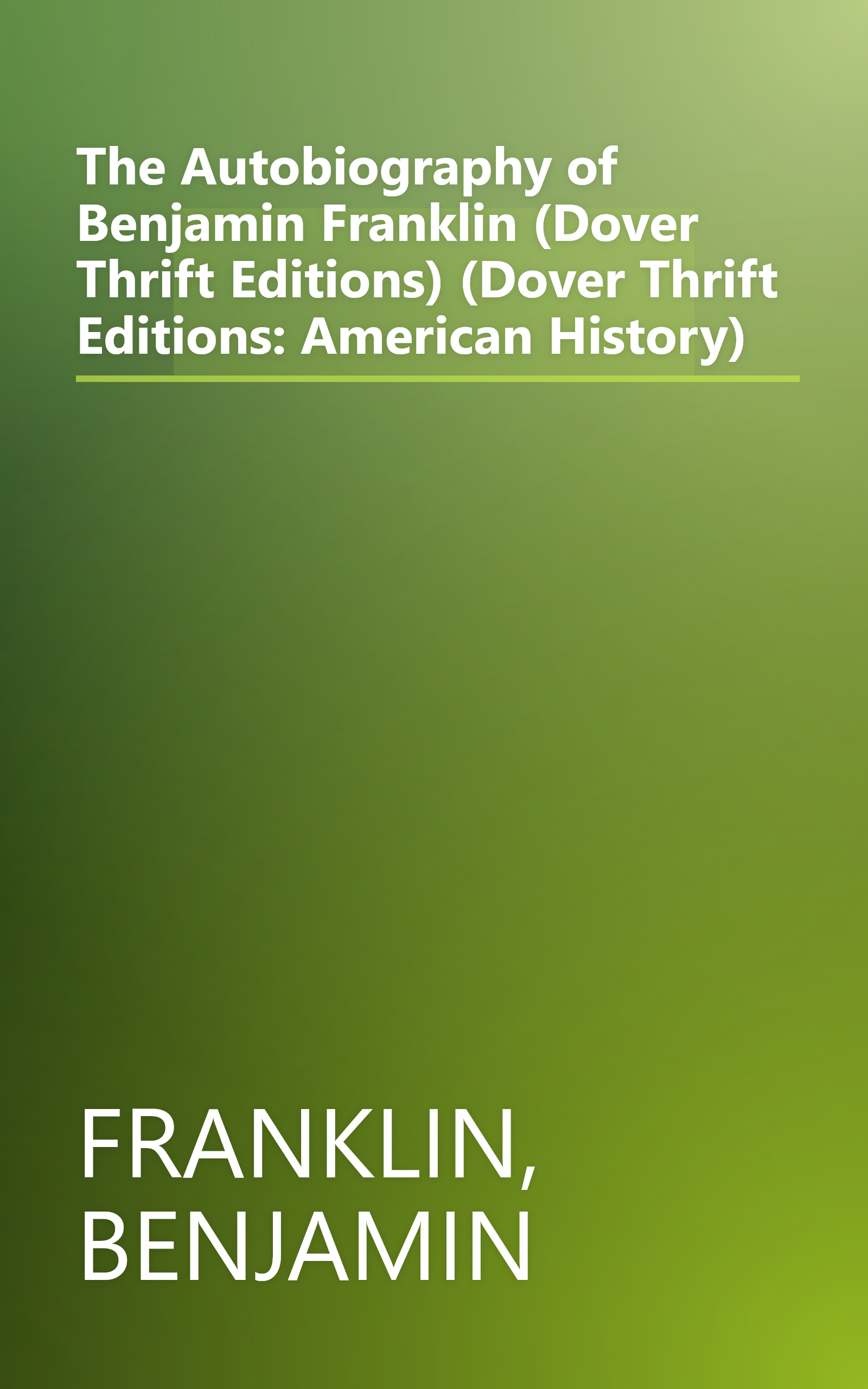The Autobiography of Benjamin Franklin (Dover Thrift Editions) (Dover Thrift Editions: American History) book cover