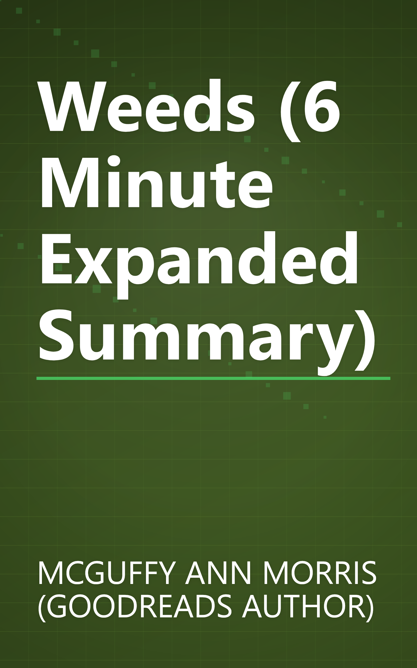 Weeds (6 Minute   Expanded Summary) book cover