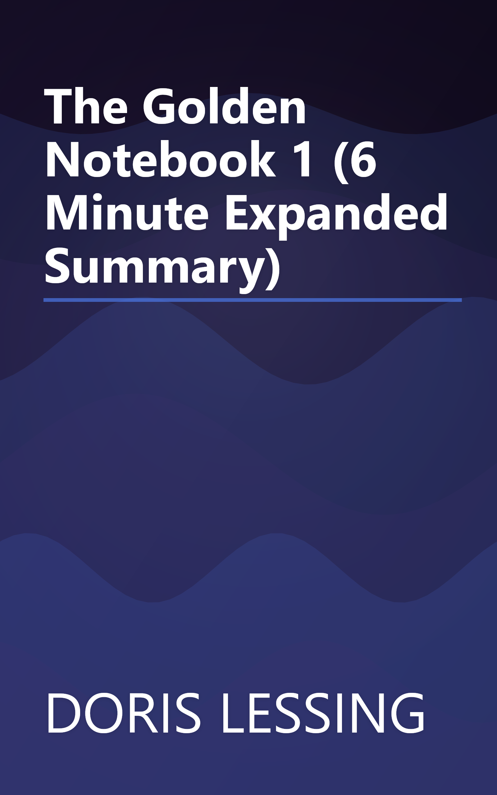 The Golden Notebook 1 (6 Minute   Expanded Summary) book cover