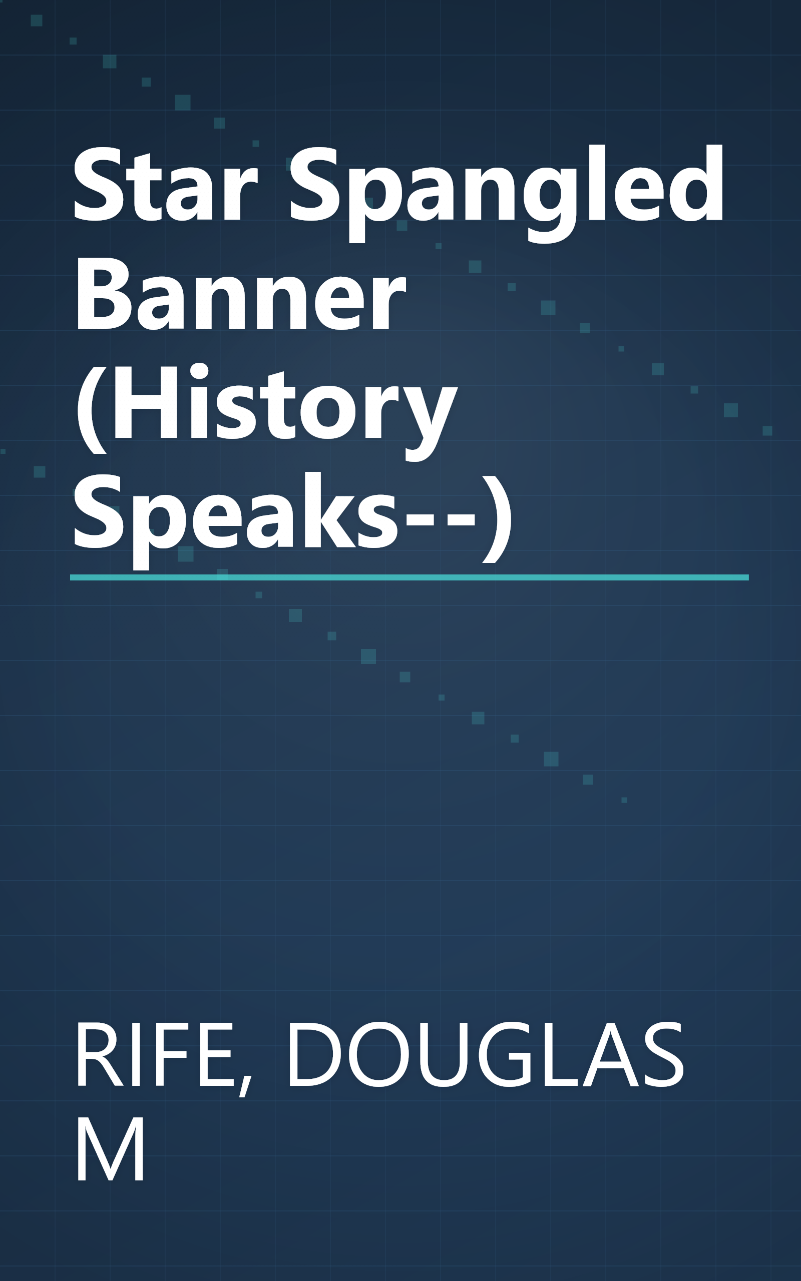 Star Spangled Banner (History Speaks--) book cover