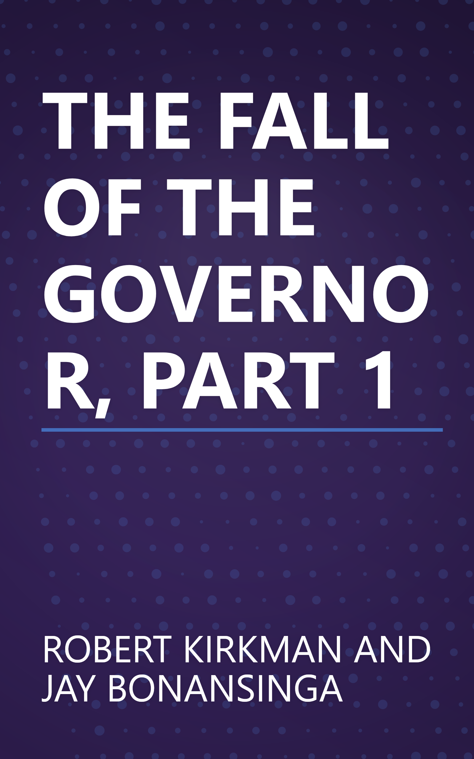 THE FALL OF THE GOVERNOR, PART 1 book cover