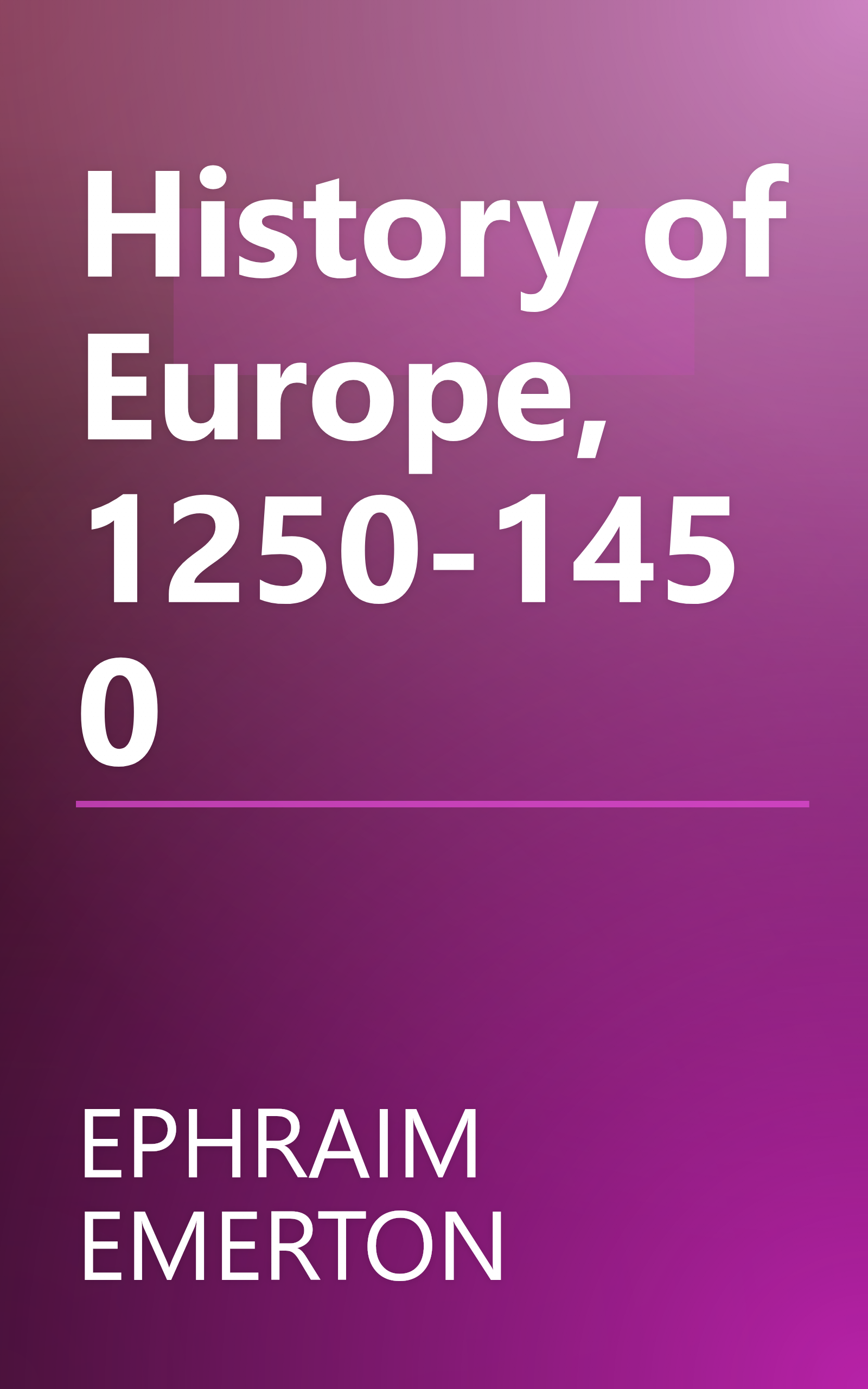 History of Europe, 1250-1450 book cover