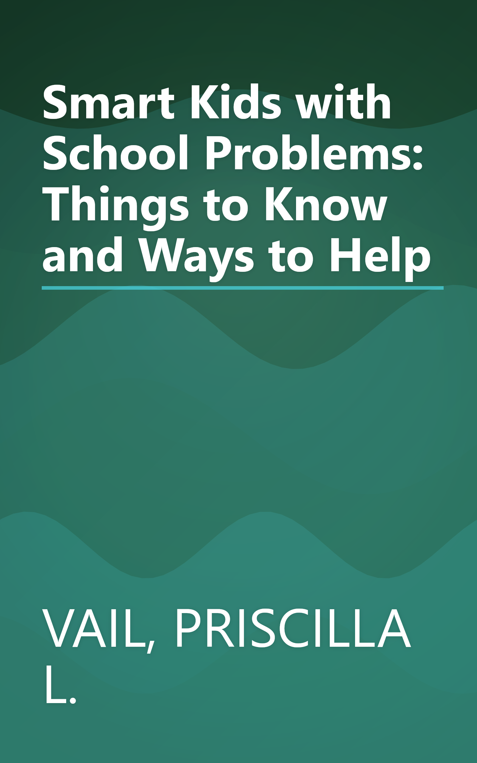 Smart Kids with School Problems: Things to Know and Ways to Help book cover