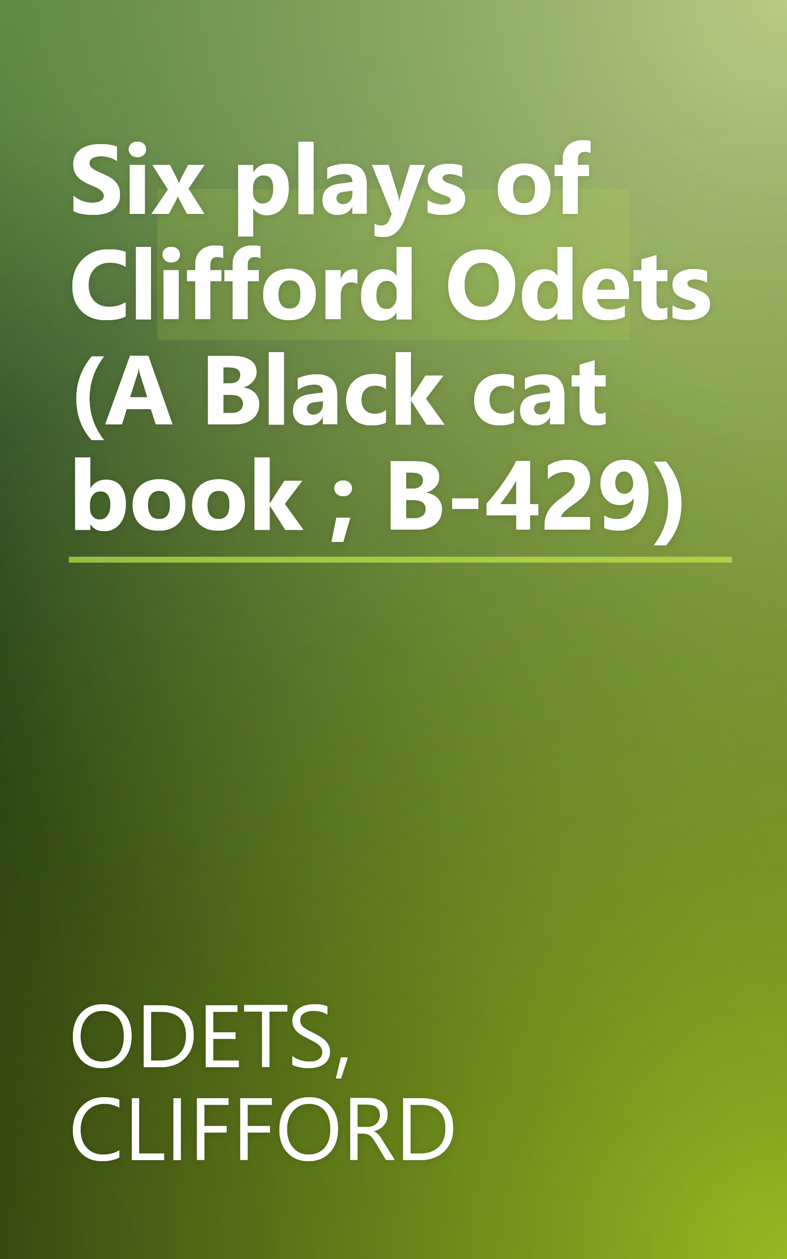 Six plays of Clifford Odets (A Black cat book ; B-429) book cover