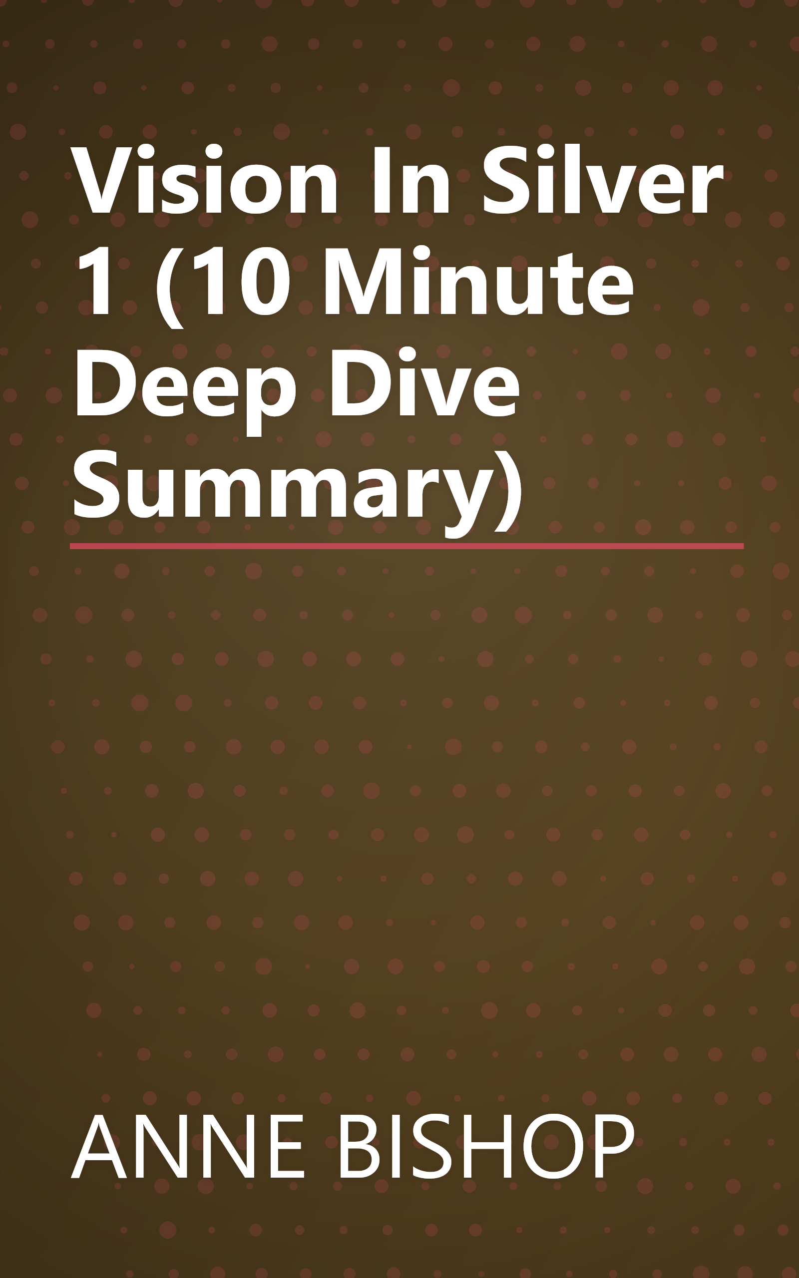Vision In Silver 1 (10 Minute   Deep Dive Summary) book cover