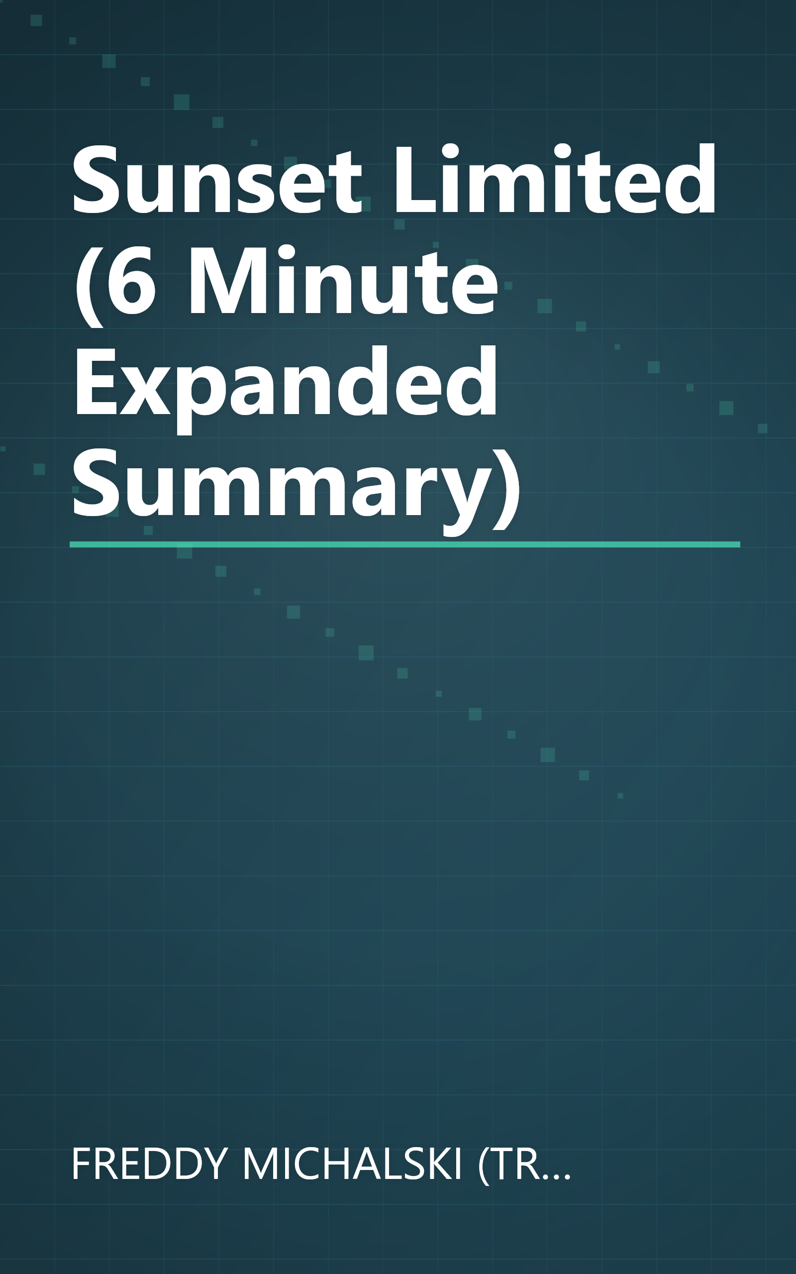 Sunset Limited (6 Minute   Expanded Summary) book cover