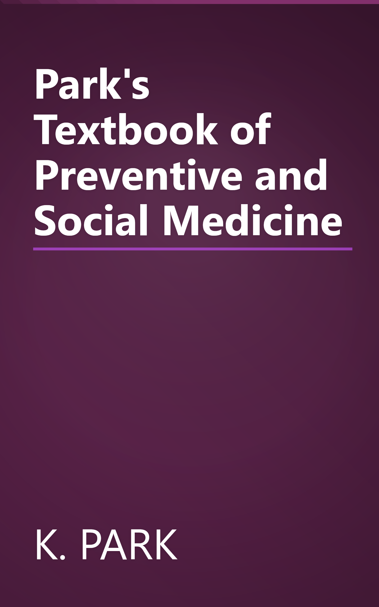 Park's Textbook of Preventive and Social Medicine book cover