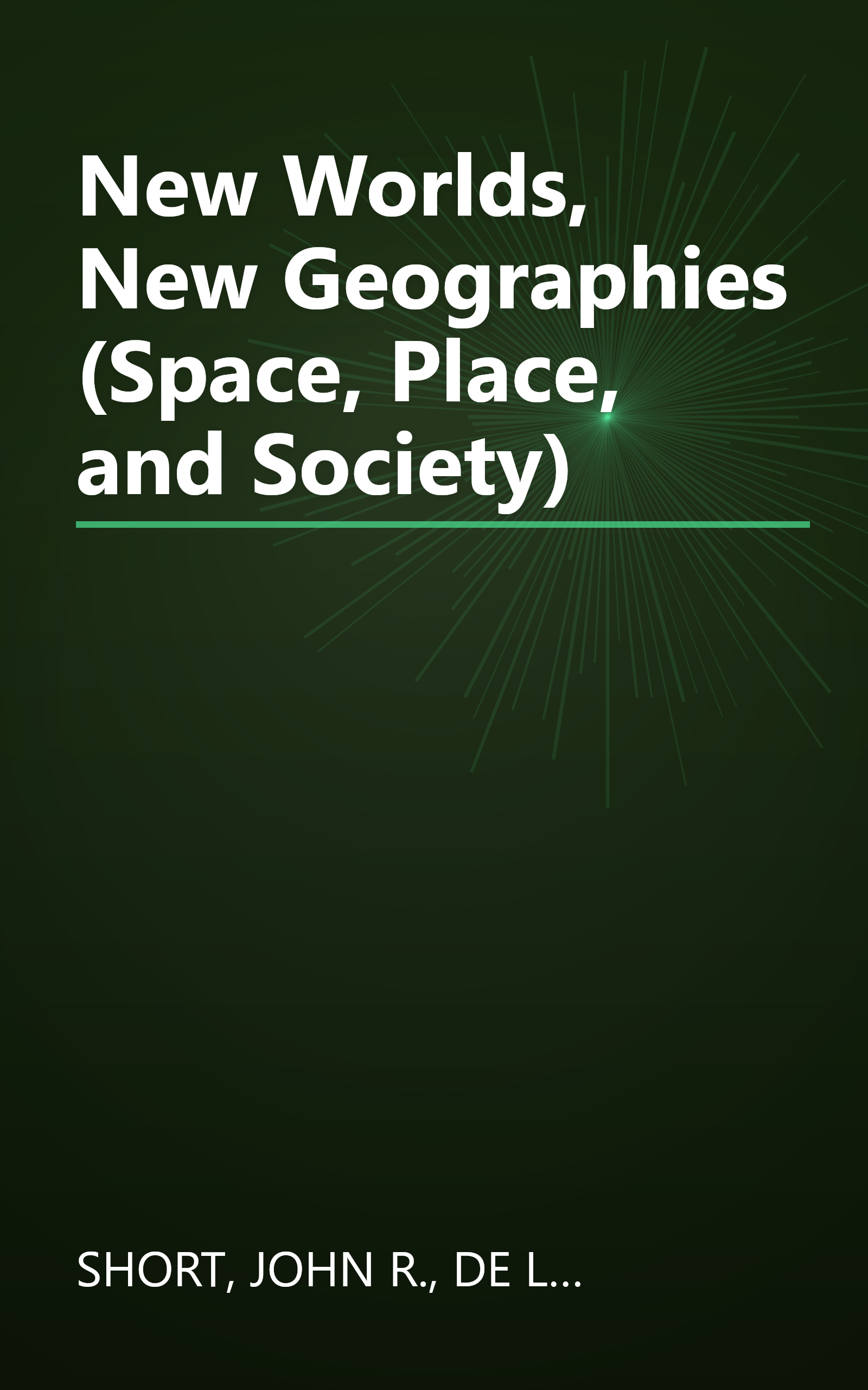 New Worlds, New Geographies (Space, Place, and Society) book cover