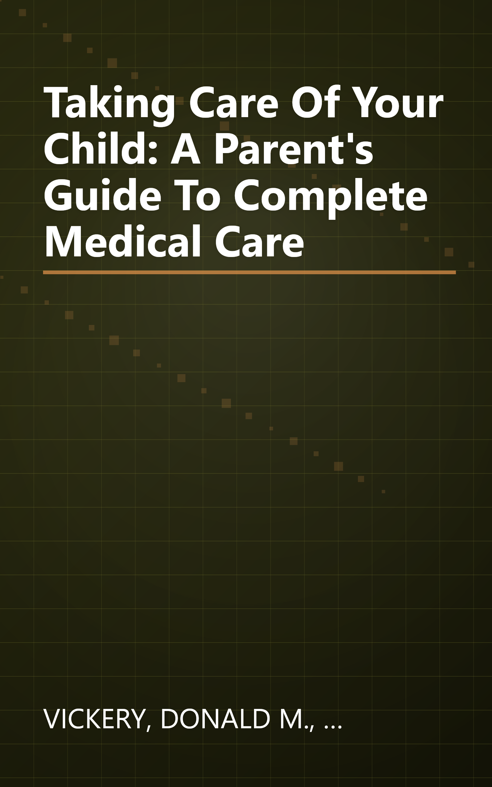 Taking Care Of Your Child: A Parent's Guide To Complete Medical Care book cover