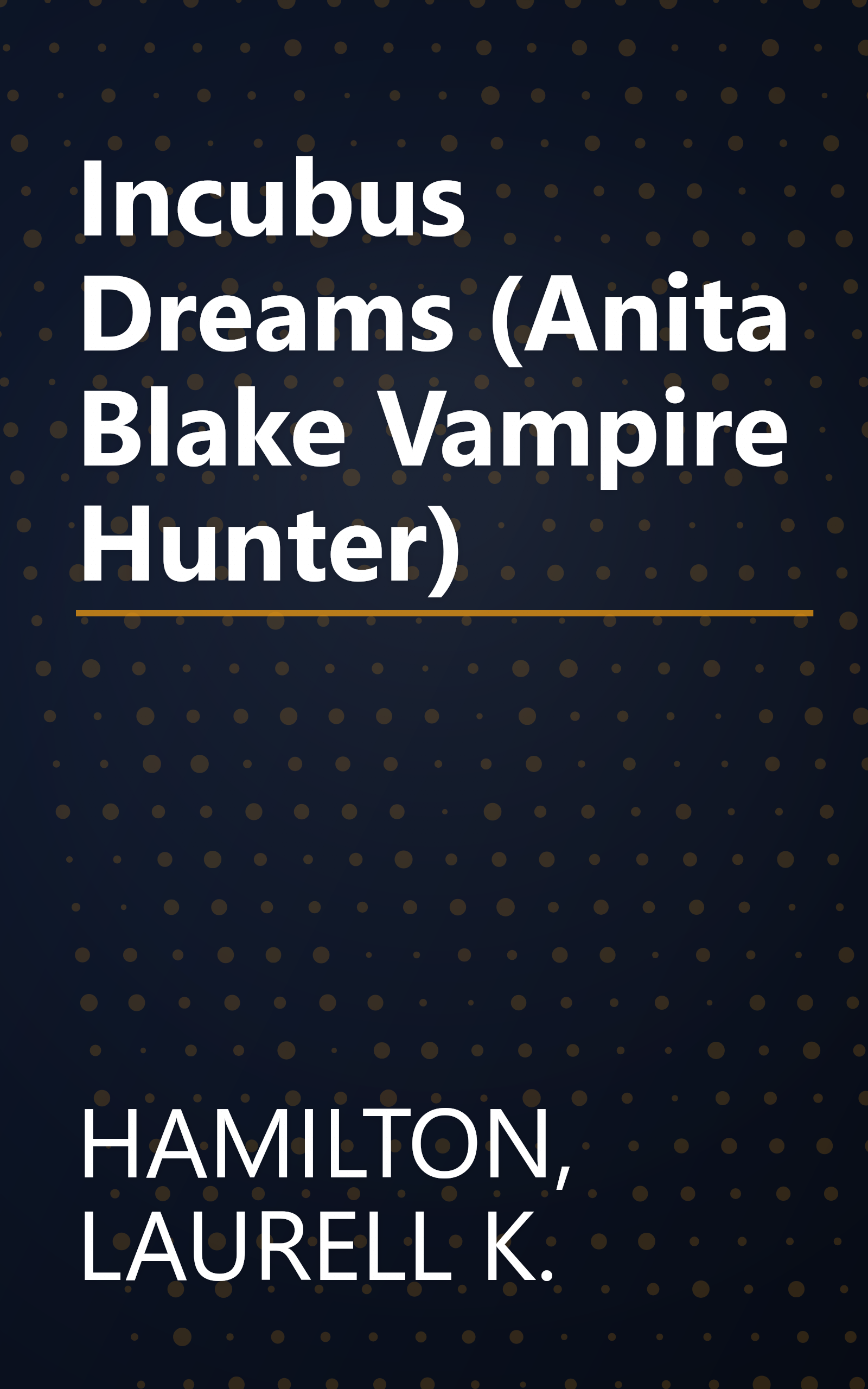 Incubus Dreams (Anita Blake Vampire Hunter) book cover