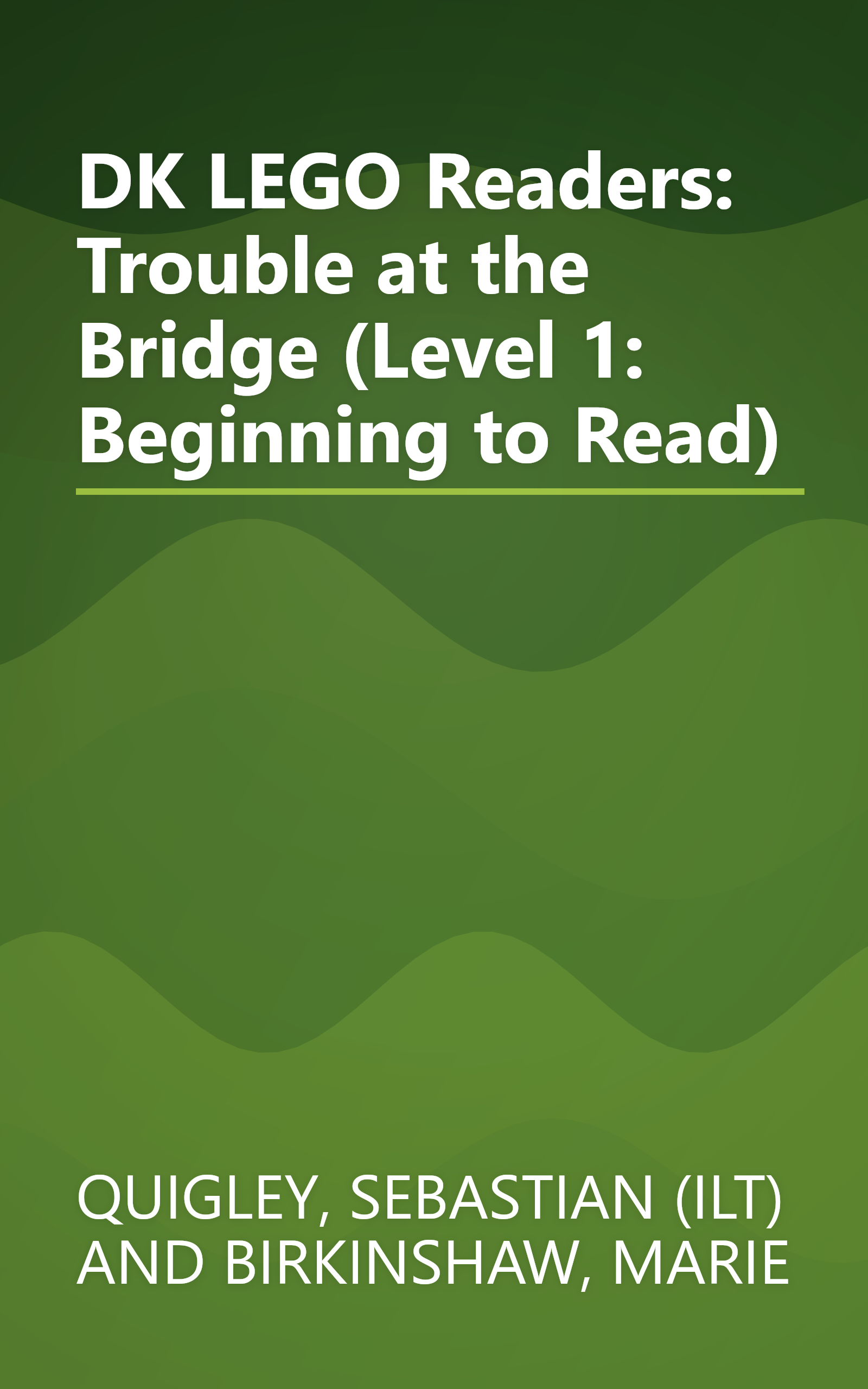 DK LEGO Readers: Trouble at the Bridge (Level 1: Beginning to Read) book cover