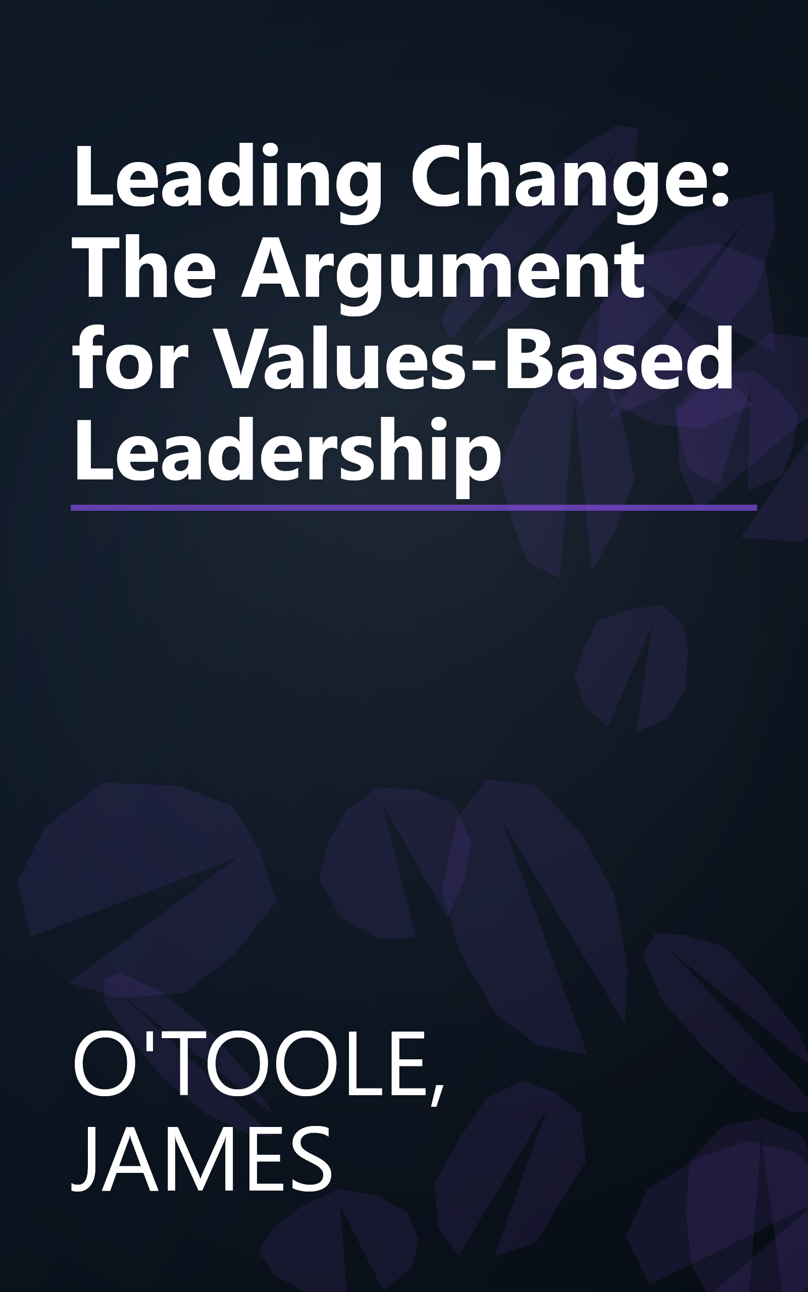 Leading Change: The Argument for Values-Based Leadership book cover