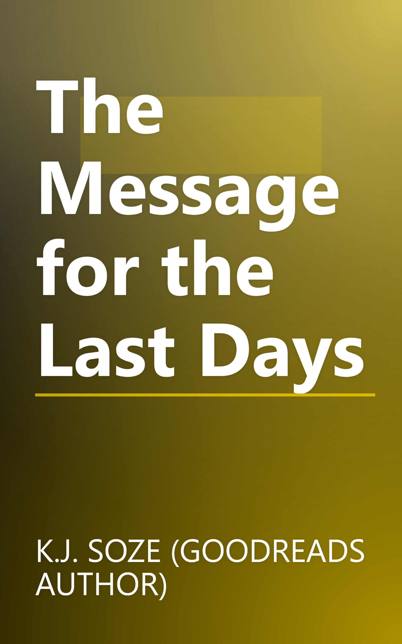 The Message for the Last Days book cover