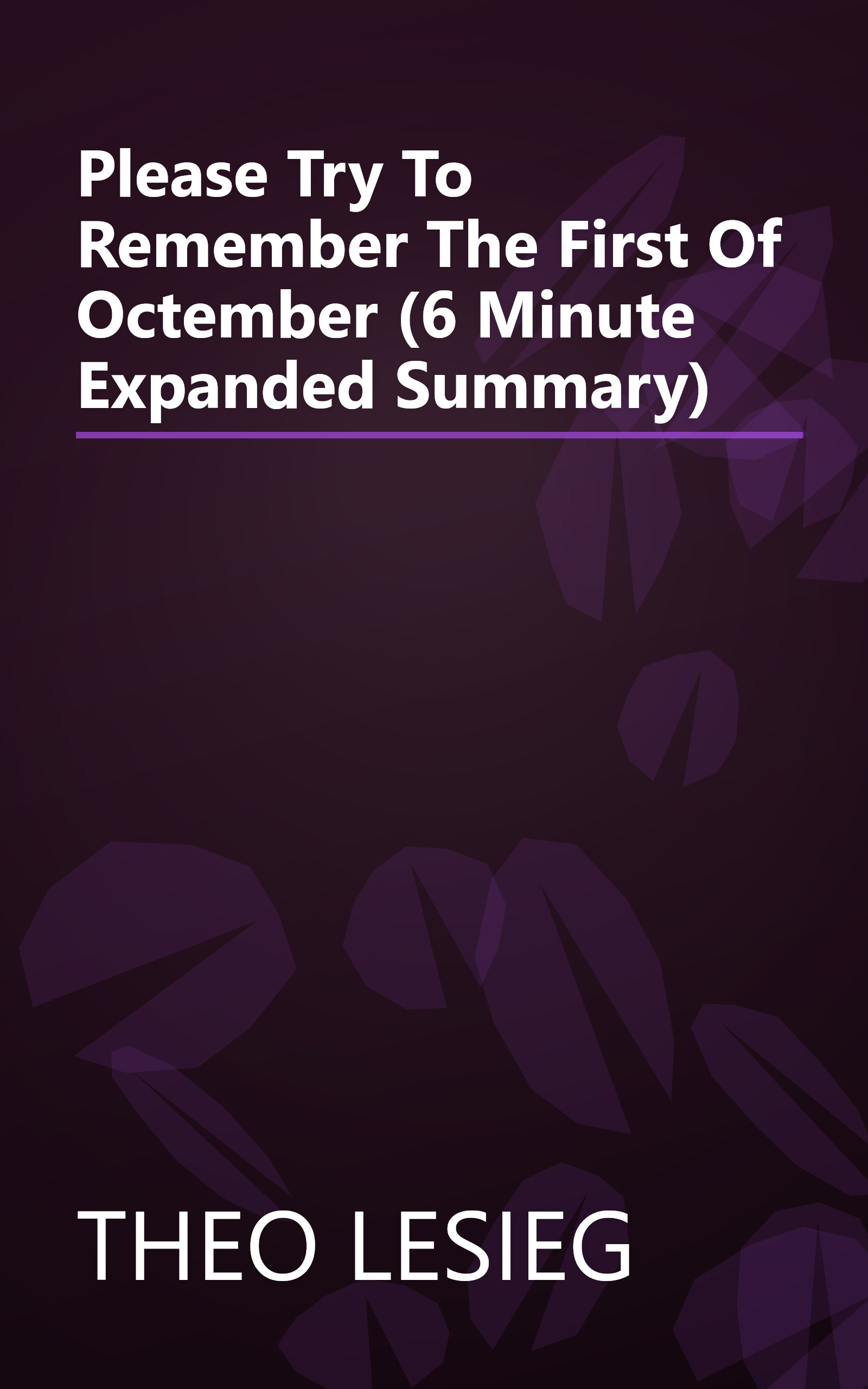 Please Try To Remember The First Of Octember  (6 Minute   Expanded Summary) book cover
