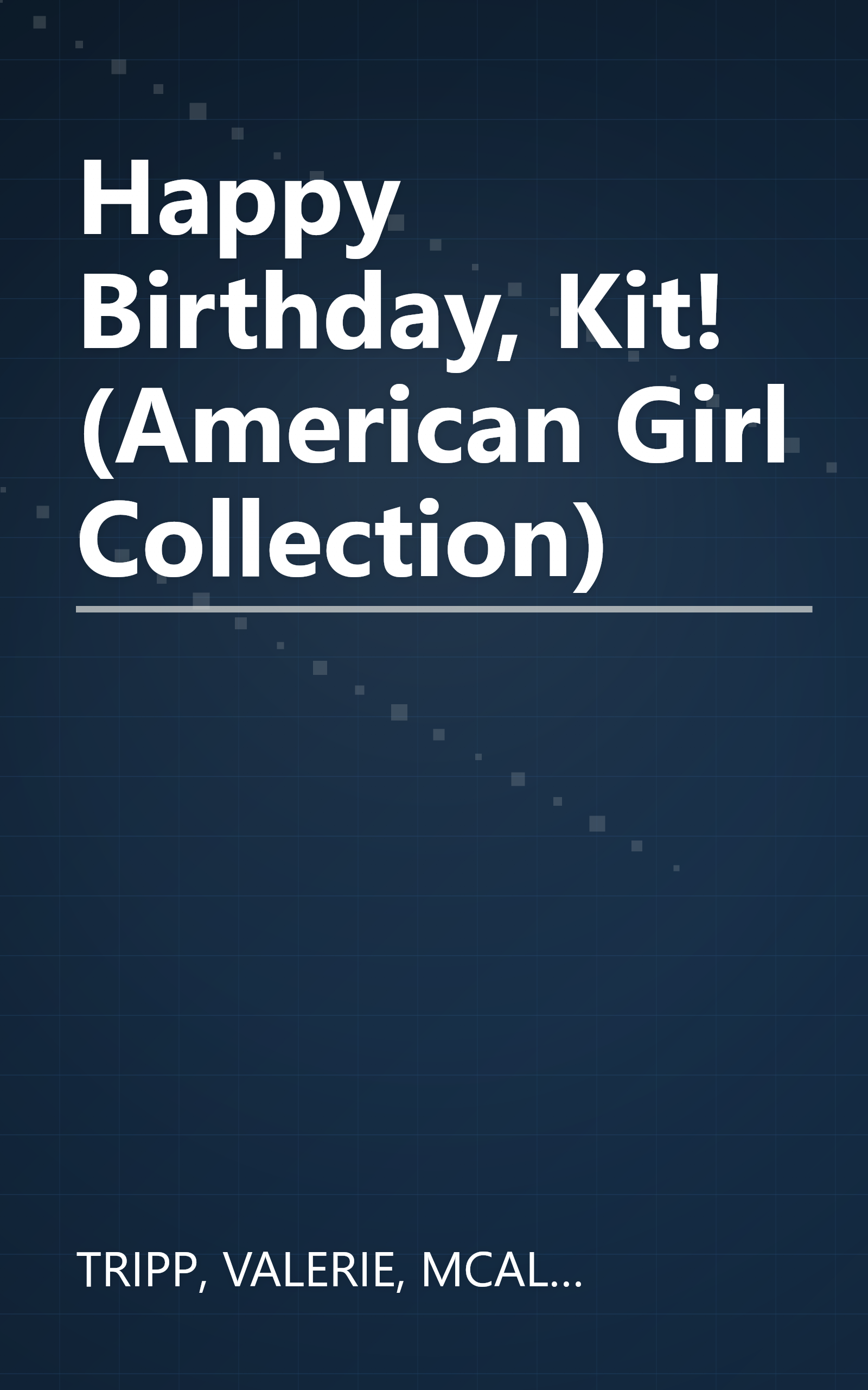 Happy Birthday, Kit! (American Girl Collection) book cover