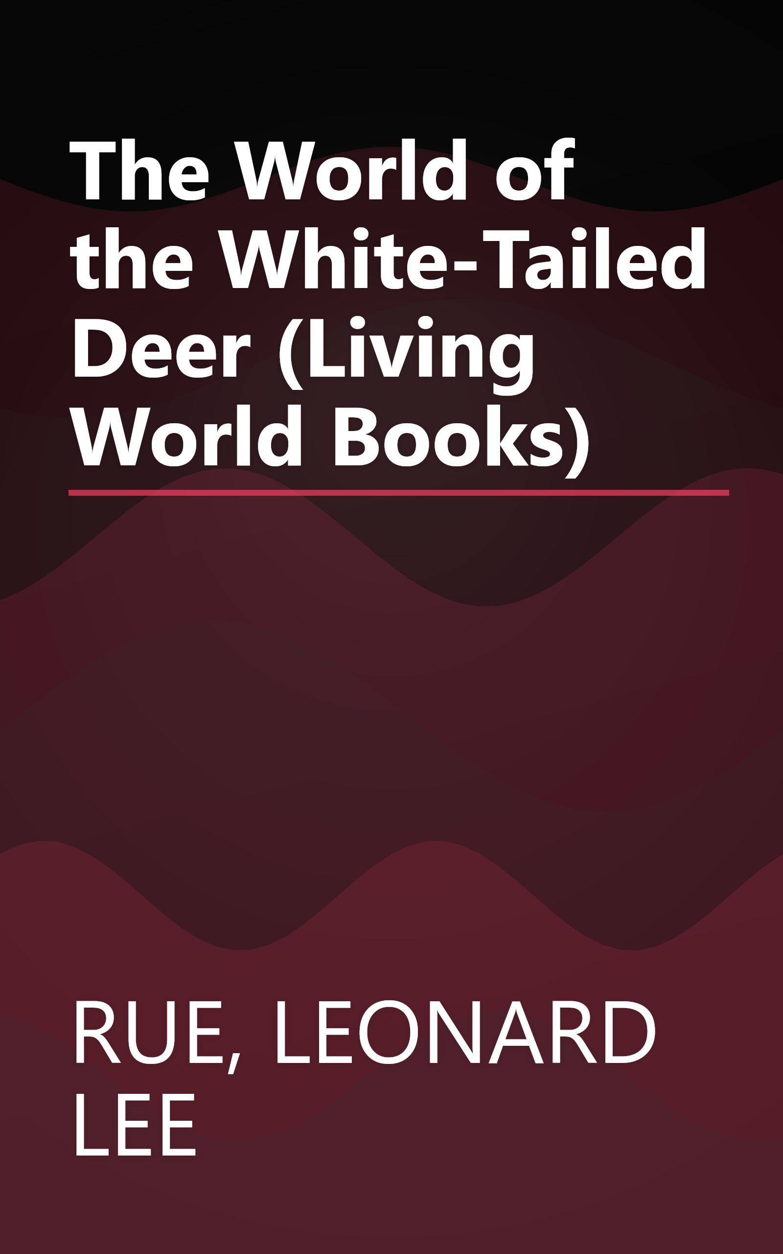 The World of the White-Tailed Deer (Living World Books) book cover