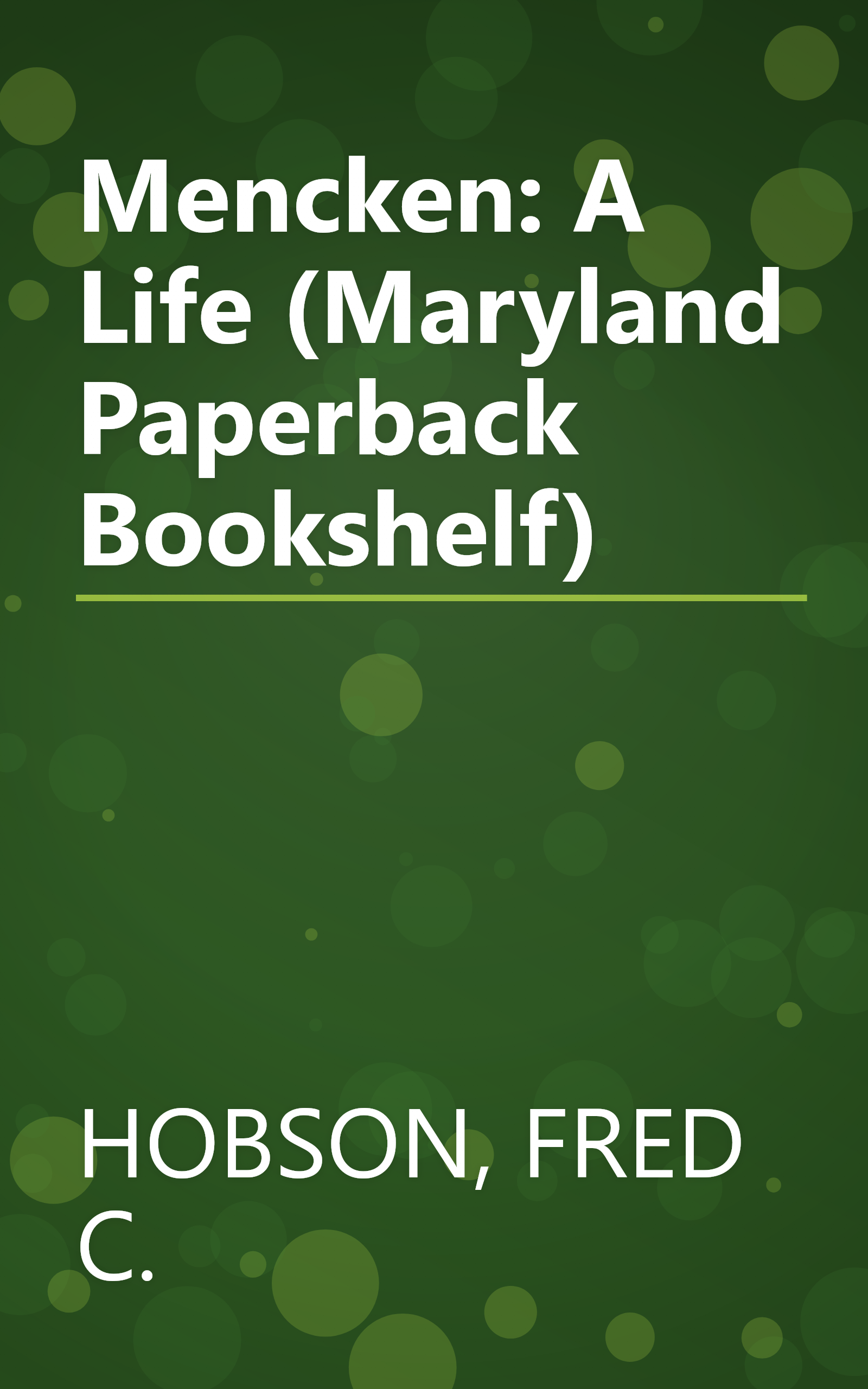 Mencken: A Life (Maryland Paperback Bookshelf) book cover