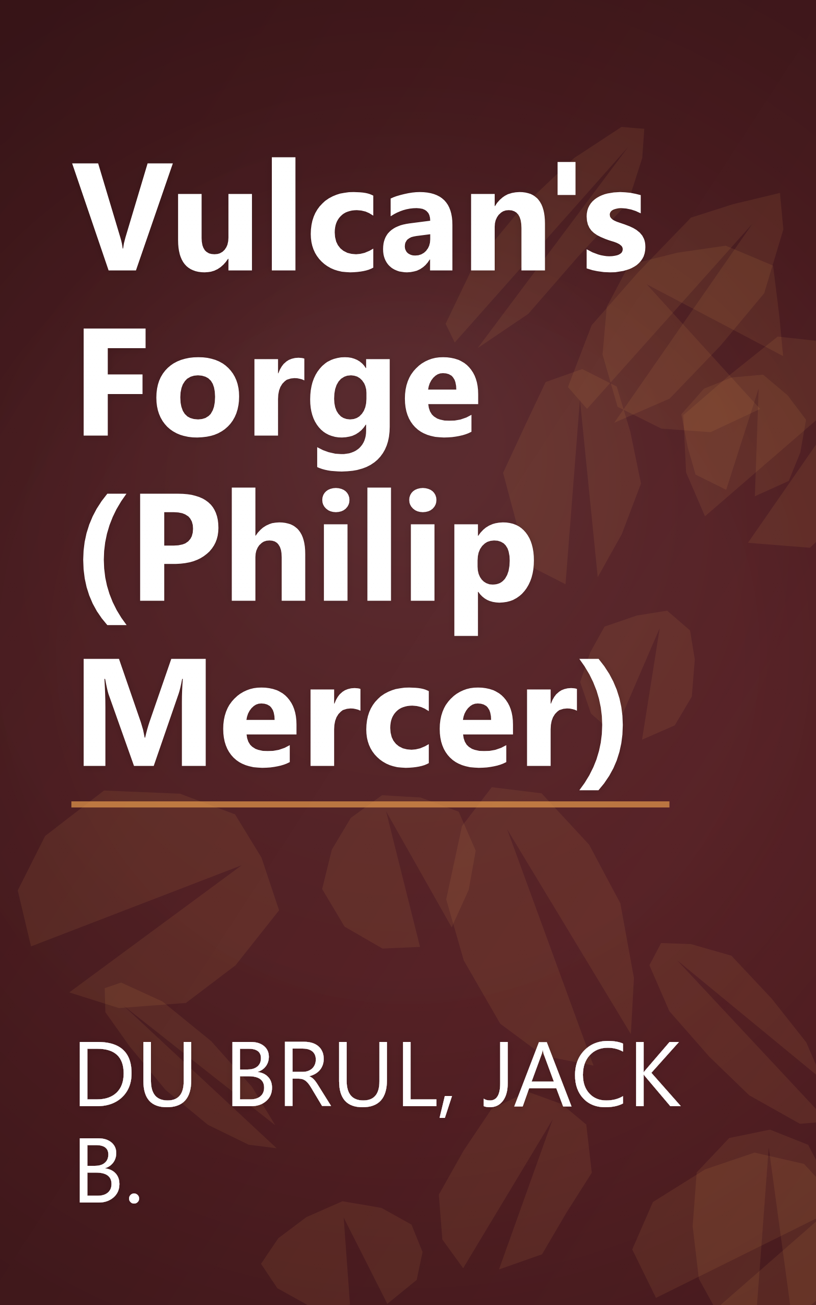 Vulcan's Forge (Philip Mercer) book cover