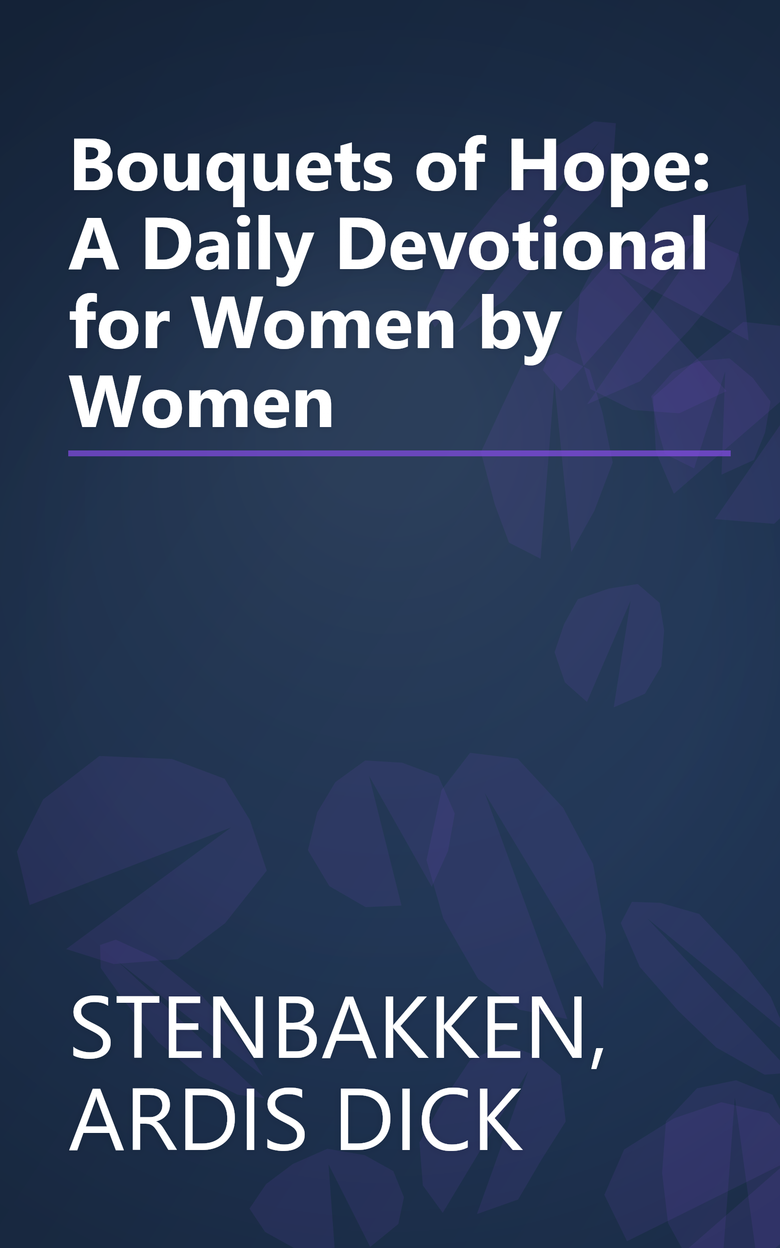 Bouquets of Hope: A Daily Devotional for Women by Women book cover