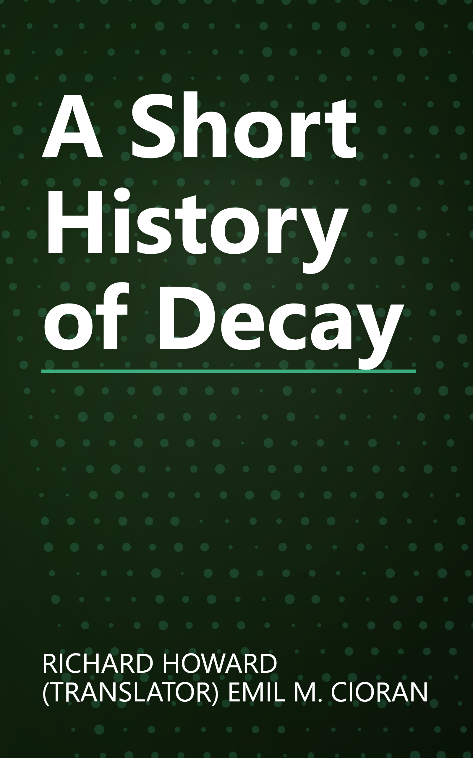A Short History of Decay book cover