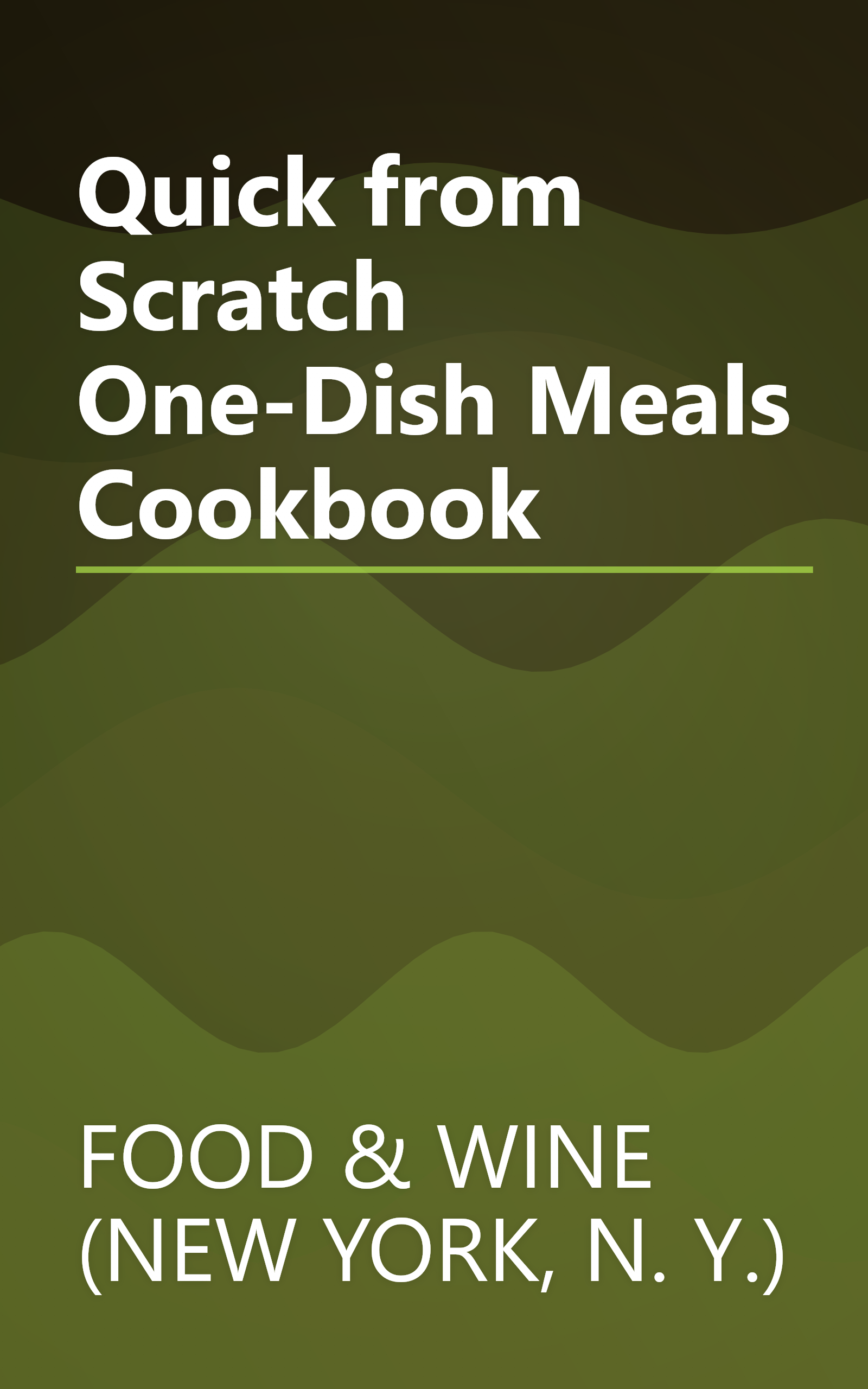 Quick from Scratch One-Dish Meals Cookbook book cover