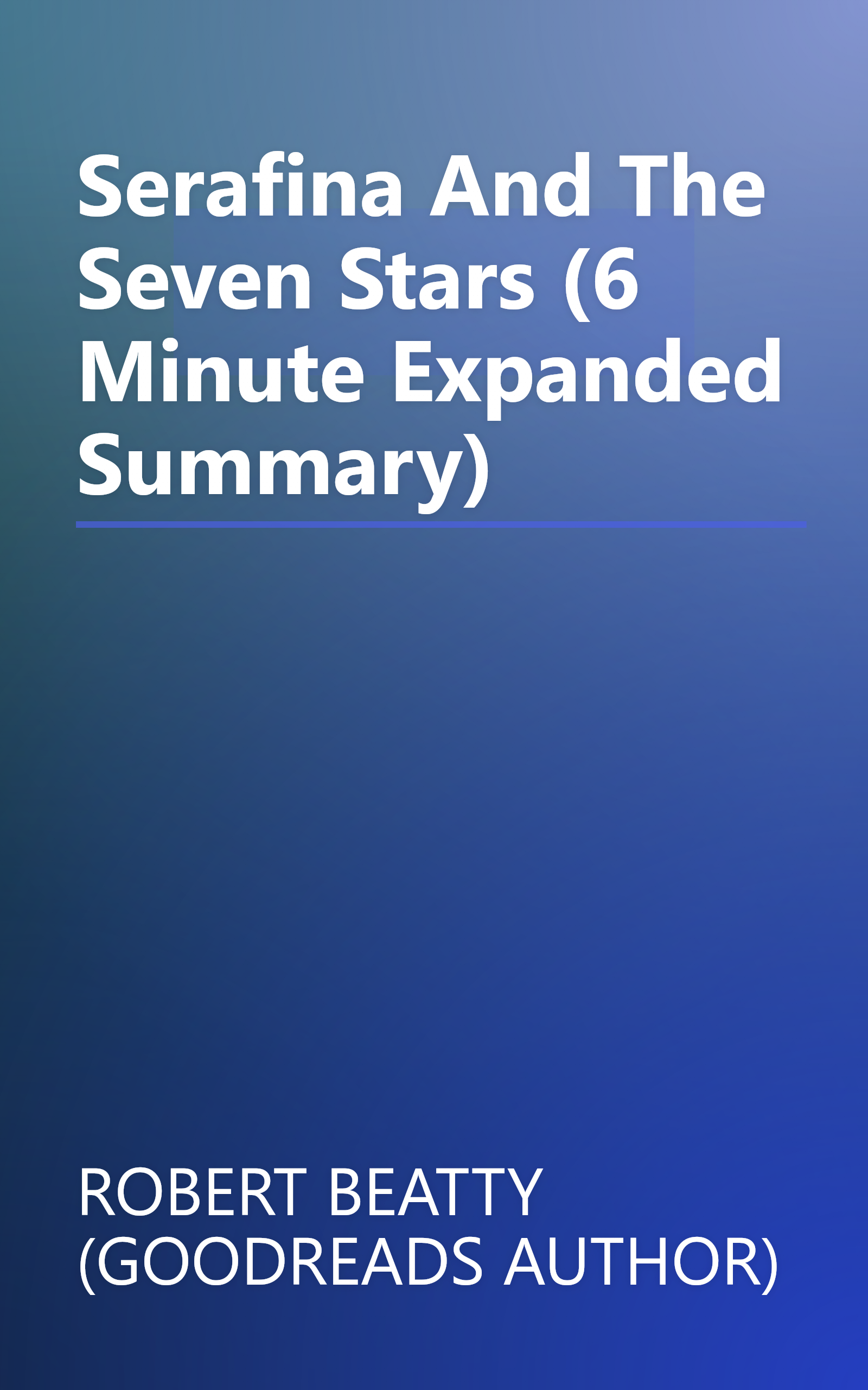 Serafina And The Seven Stars (6 Minute   Expanded Summary) book cover