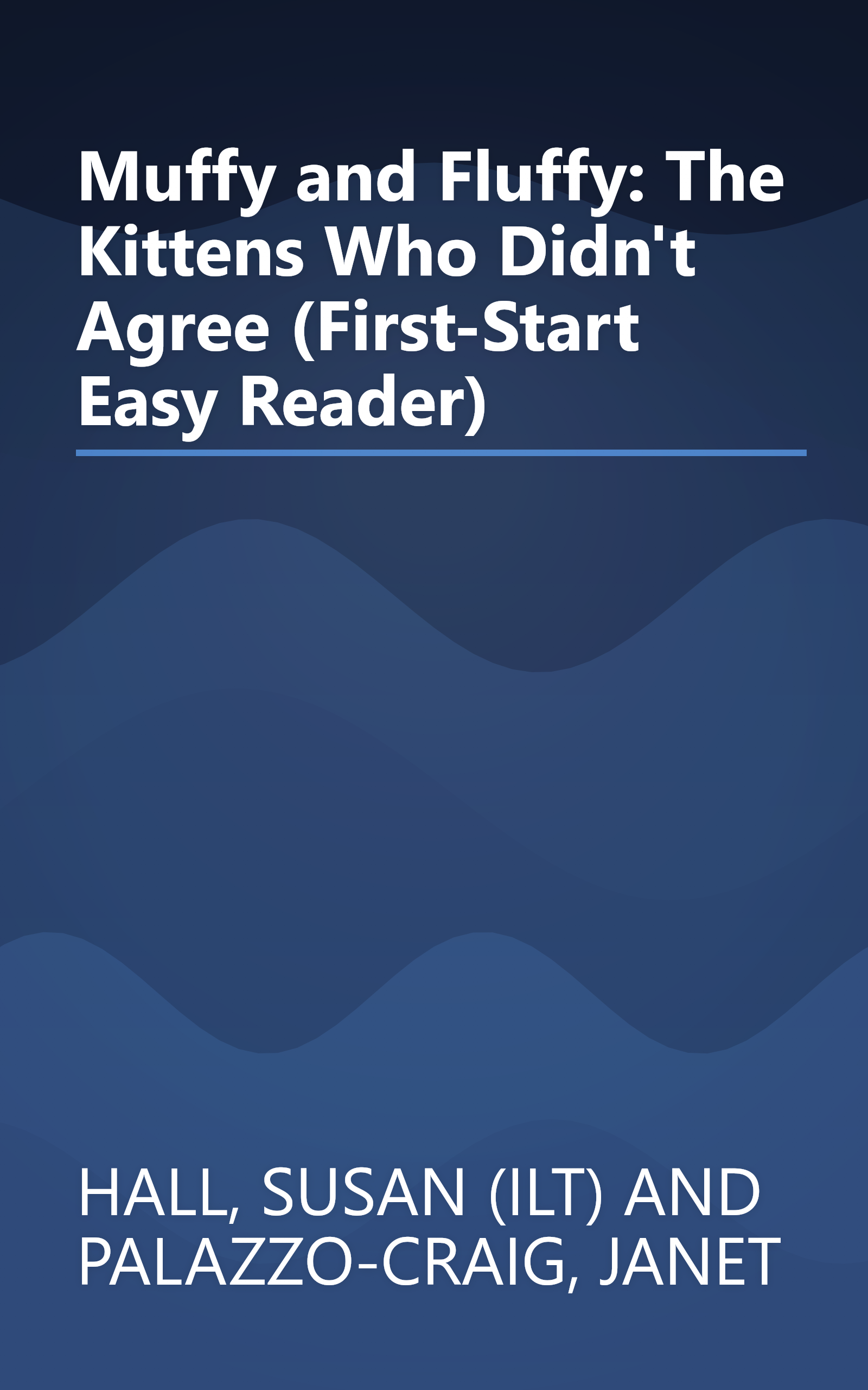 Muffy and Fluffy: The Kittens Who Didn't Agree (First-Start Easy Reader) book cover