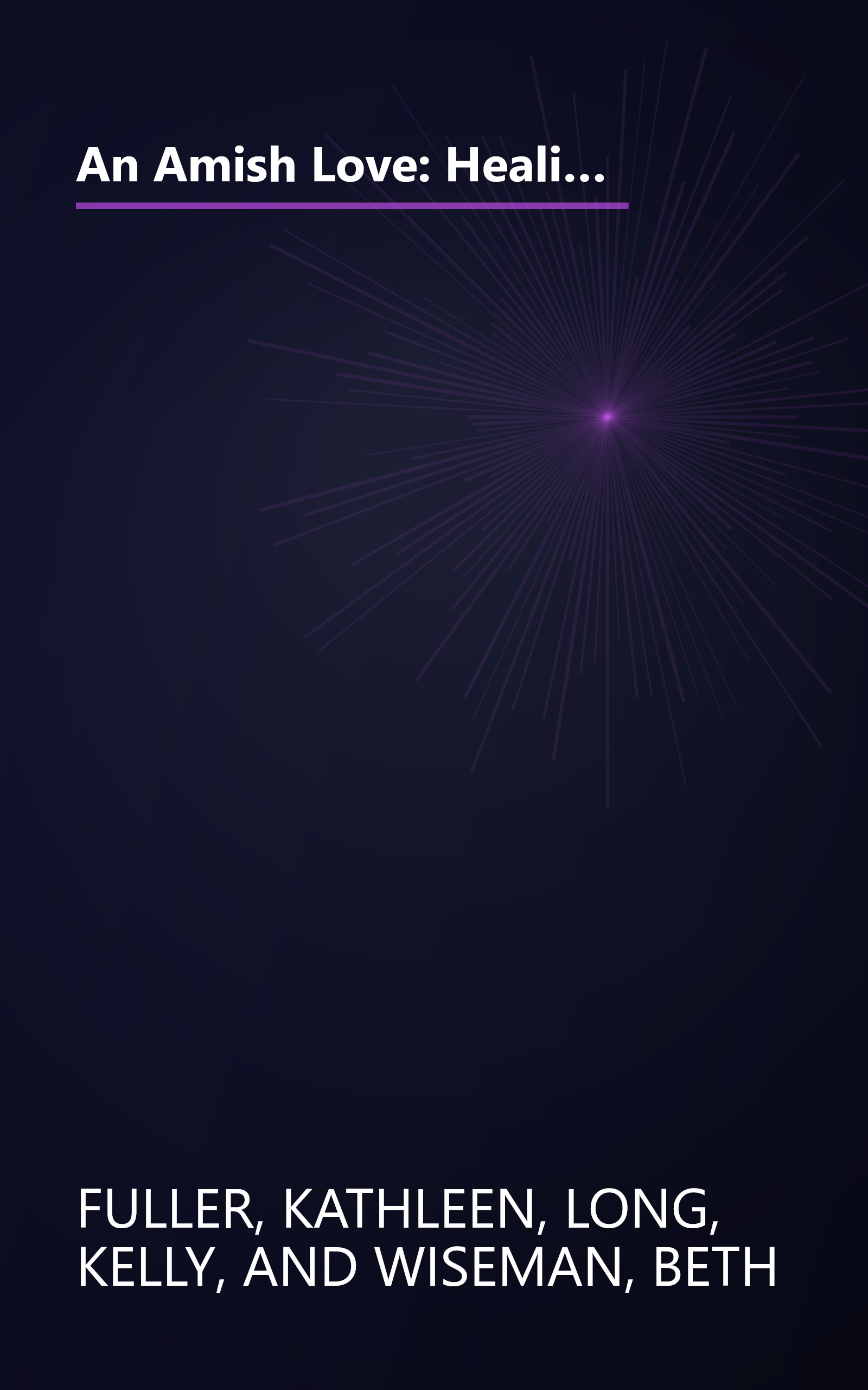 An Amish Love: Healing Hearts/What the Heart Sees/A Marriage of the Heart (Inspirational Amish Anthology book cover