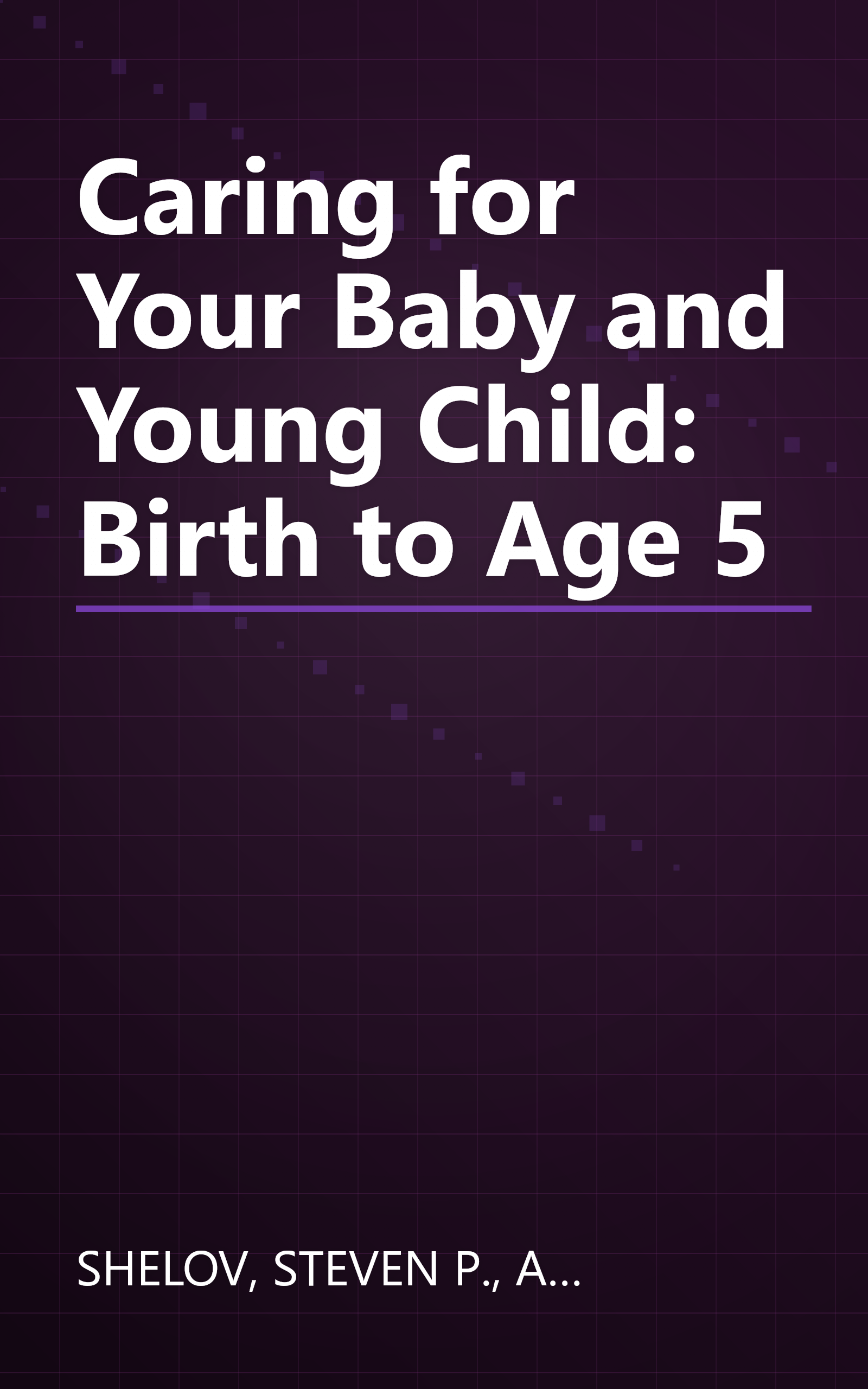 Caring for Your Baby and Young Child: Birth to Age 5 book cover