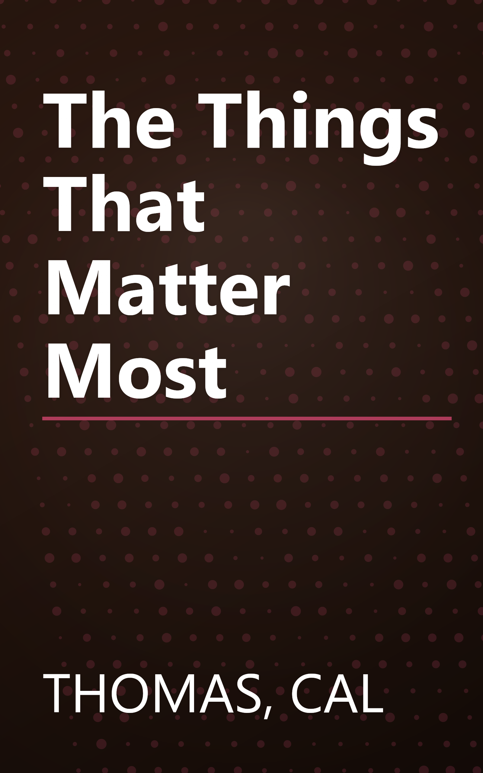 The Things That Matter Most book cover