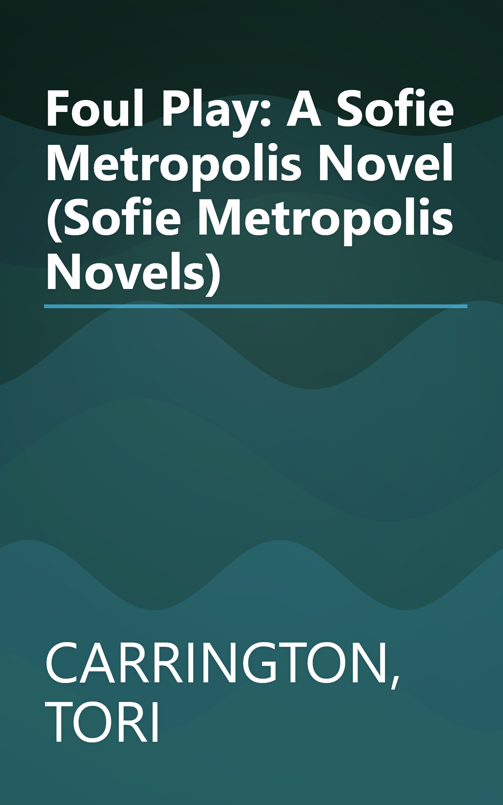 Foul Play: A Sofie Metropolis Novel (Sofie Metropolis Novels) book cover