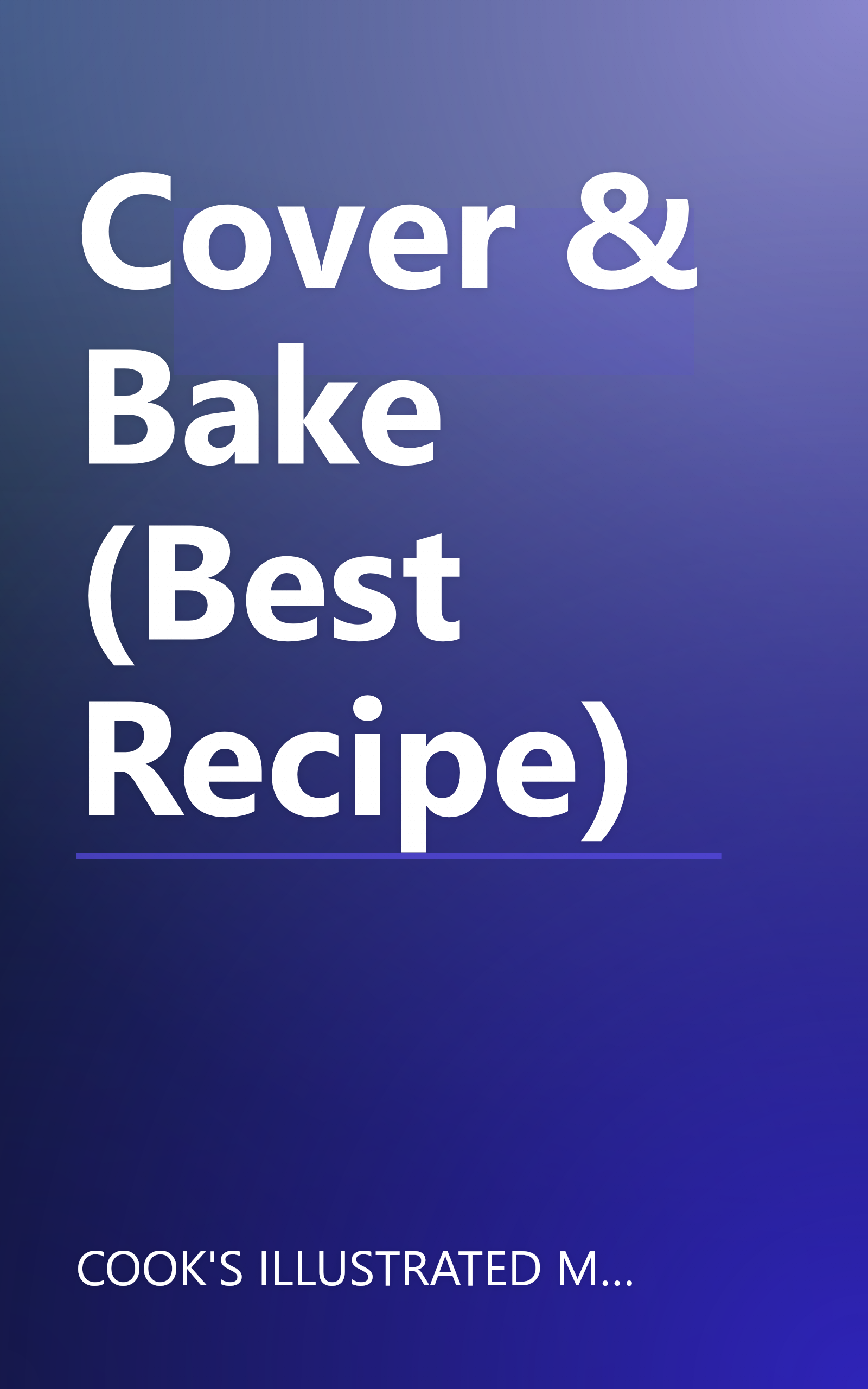 Cover & Bake (Best Recipe) book cover