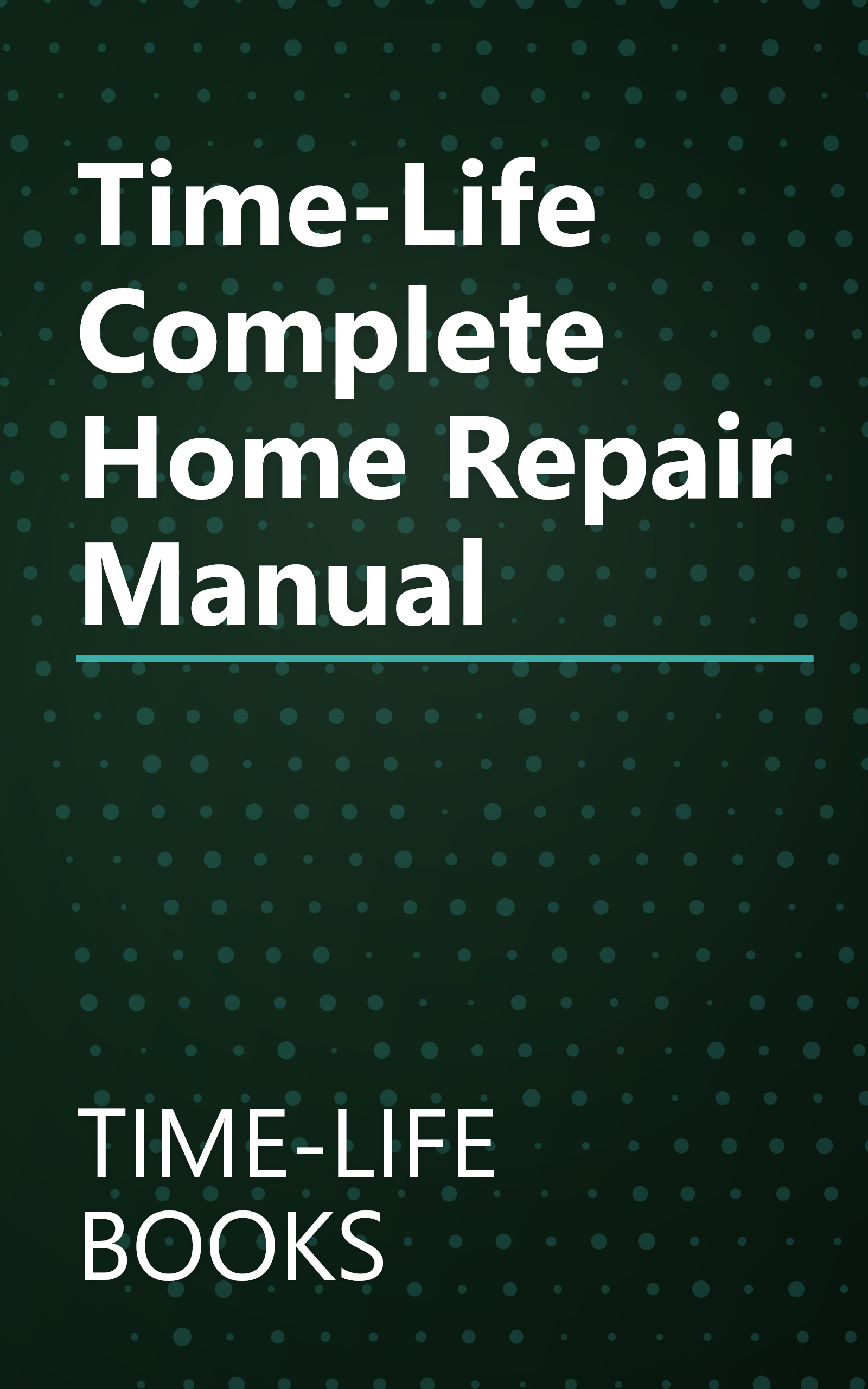 Time-Life Complete Home Repair Manual book cover