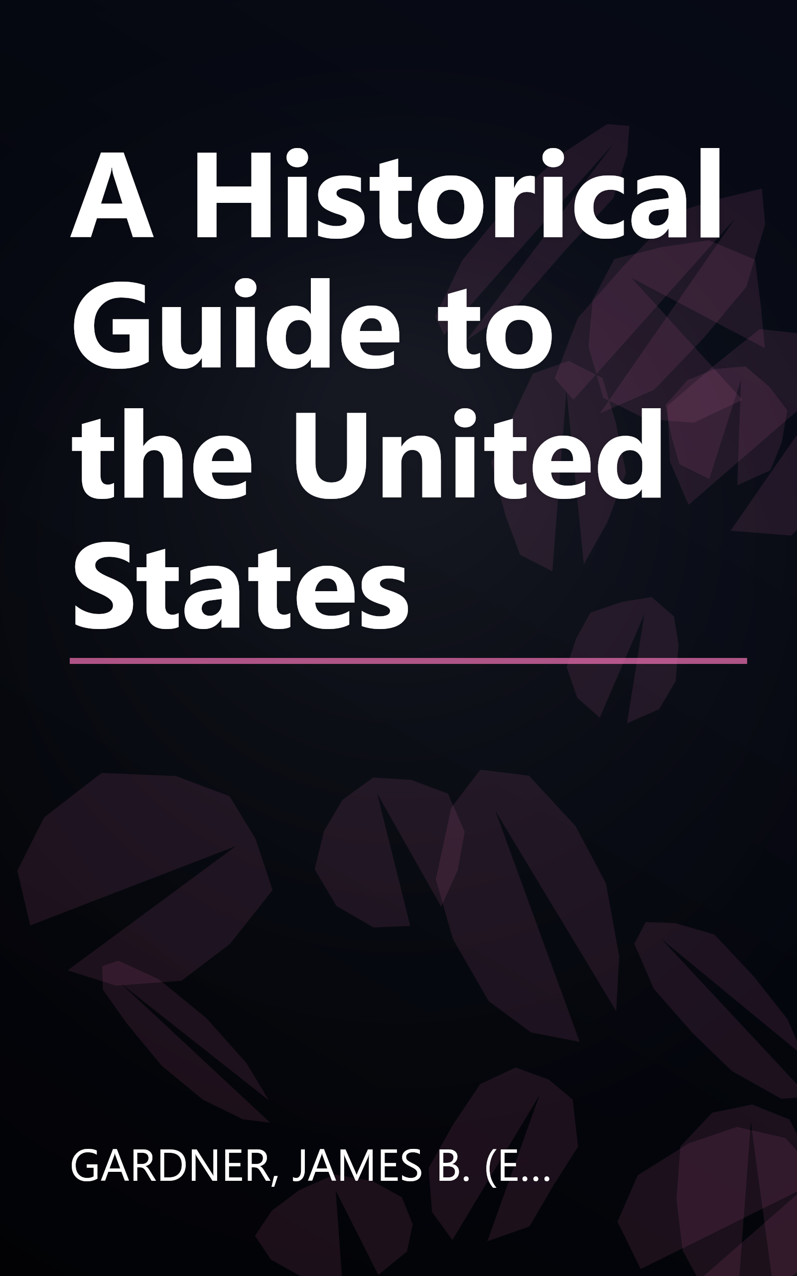 A Historical Guide to the United States book cover
