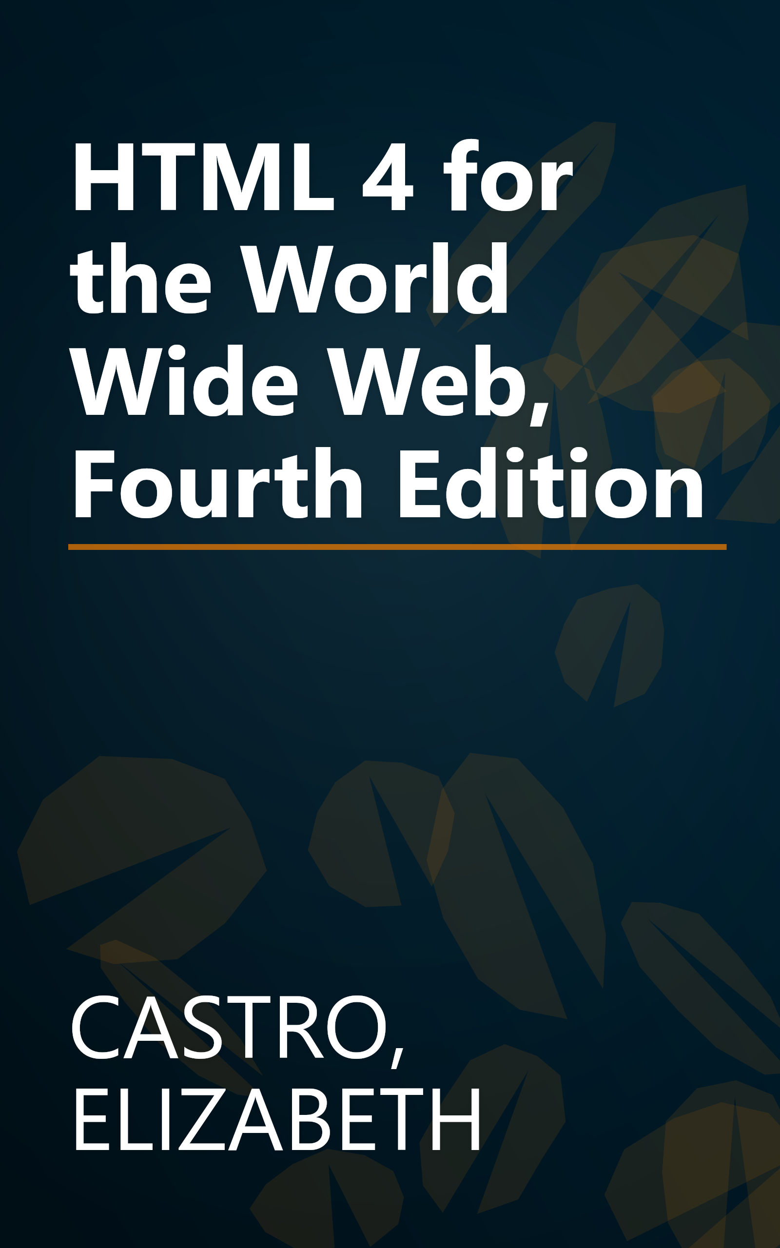 HTML 4 for the World Wide Web, Fourth Edition book cover