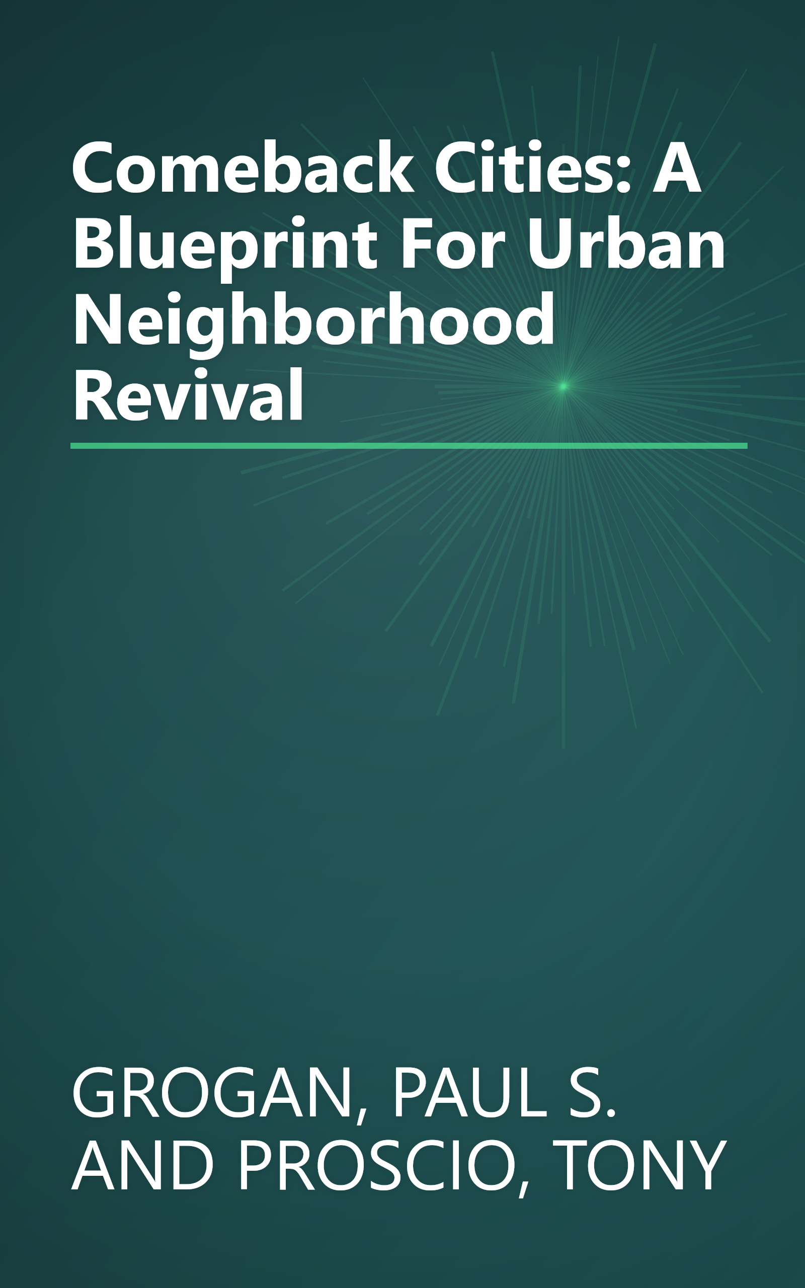 Comeback Cities: A Blueprint For Urban Neighborhood Revival book cover