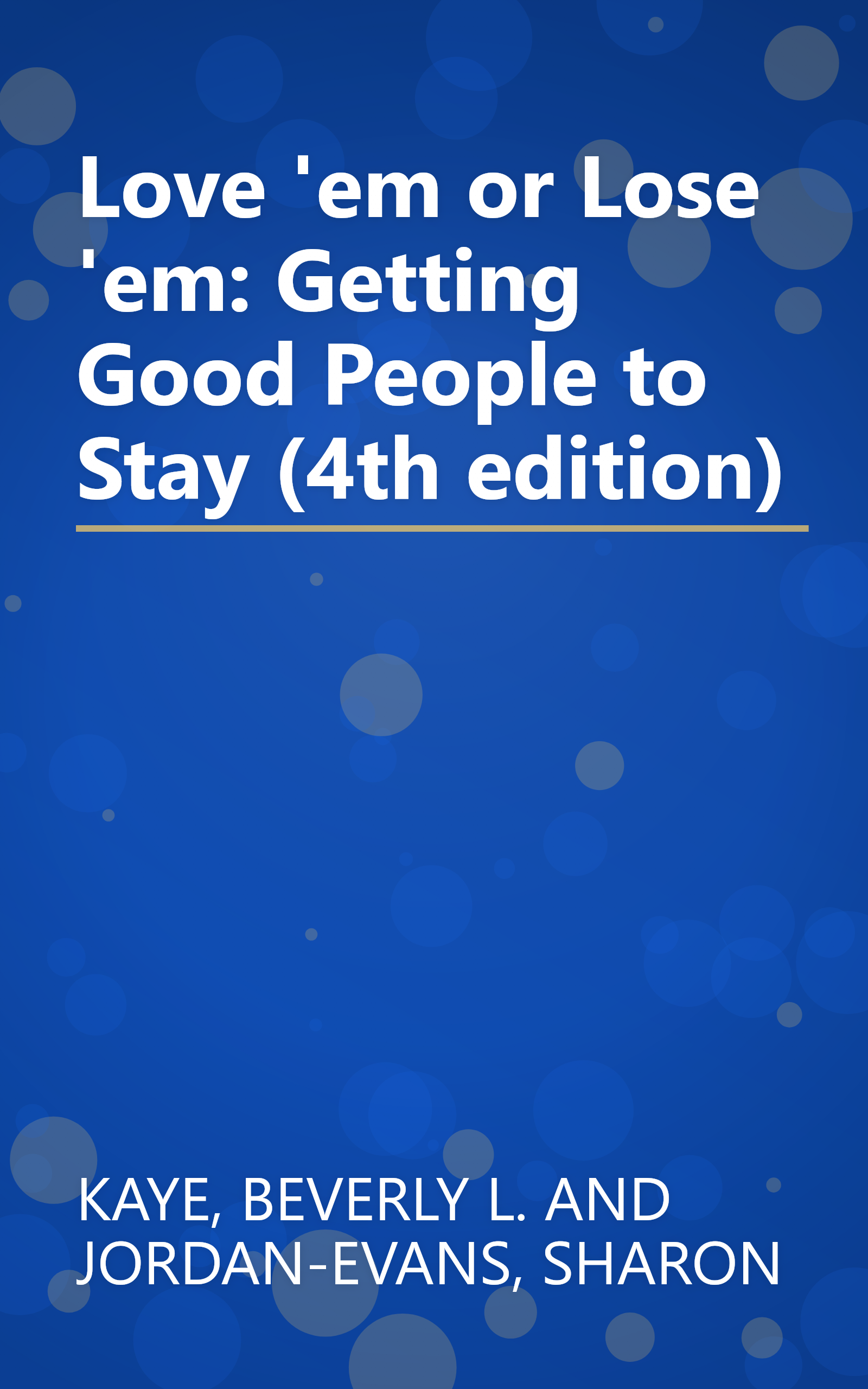 Love 'em or Lose 'em: Getting Good People to Stay (4th edition) book cover