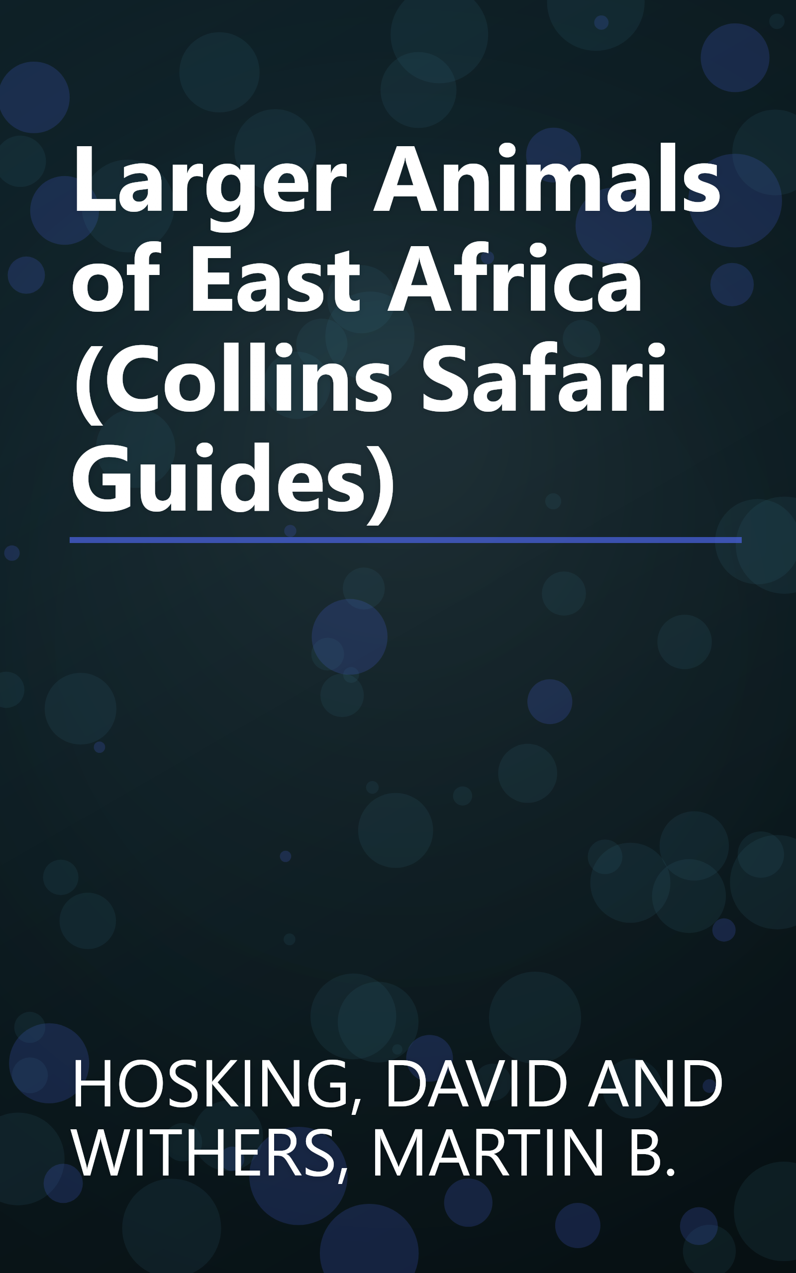 Larger Animals of East Africa (Collins Safari Guides) book cover