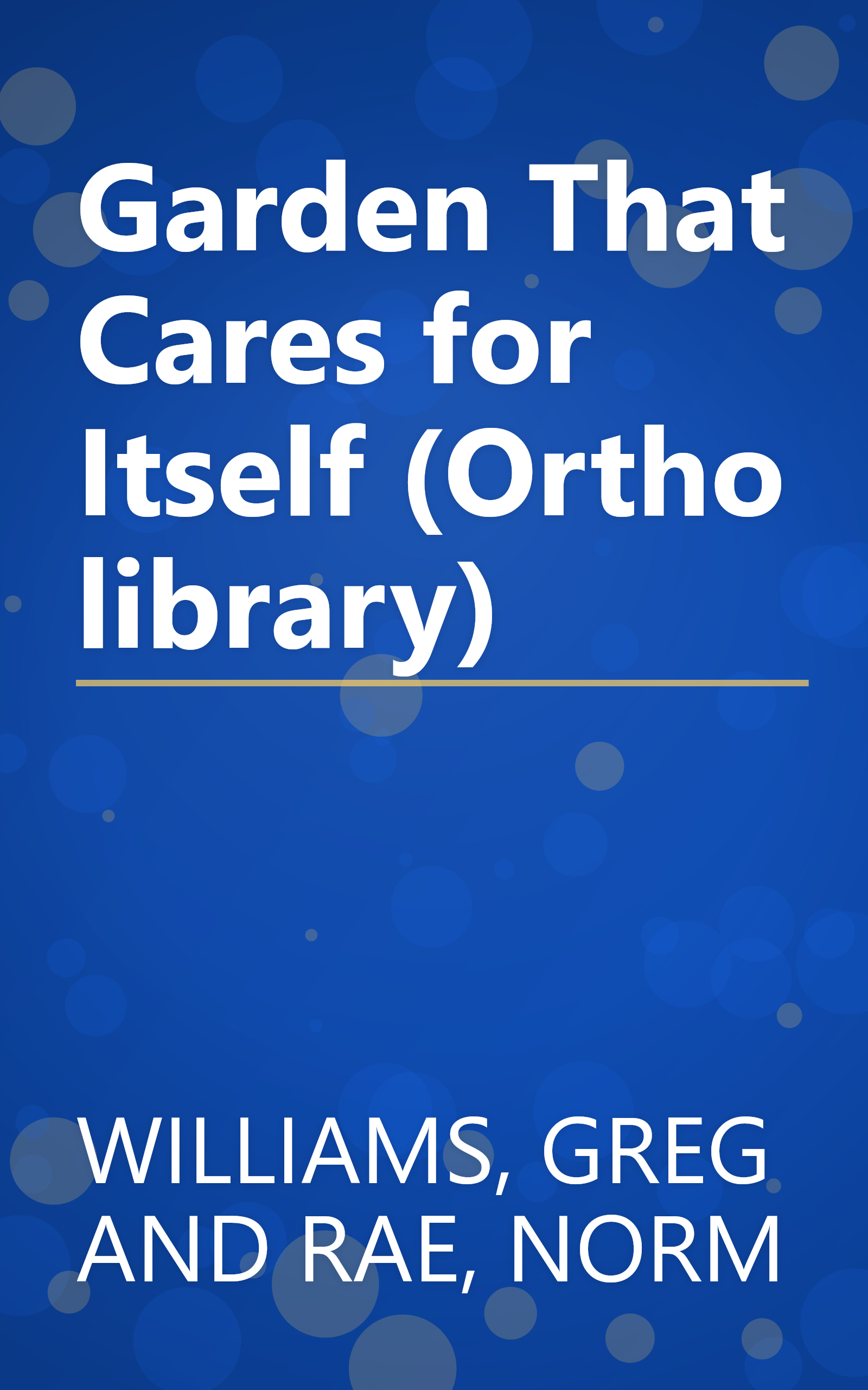 Garden That Cares for Itself (Ortho library) book cover