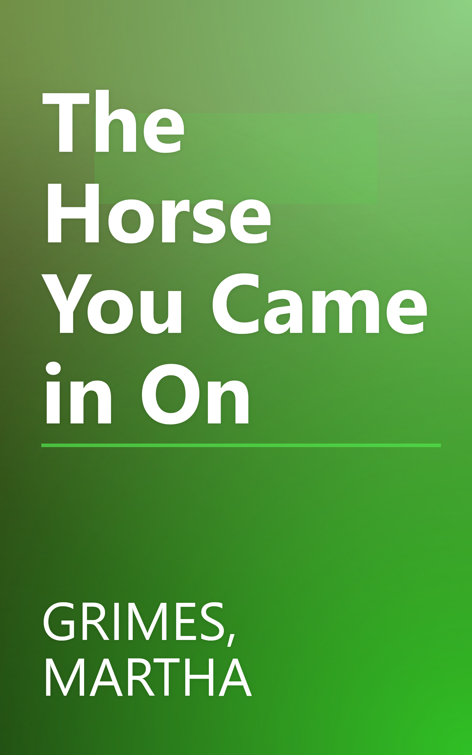 The Horse You Came in On book cover