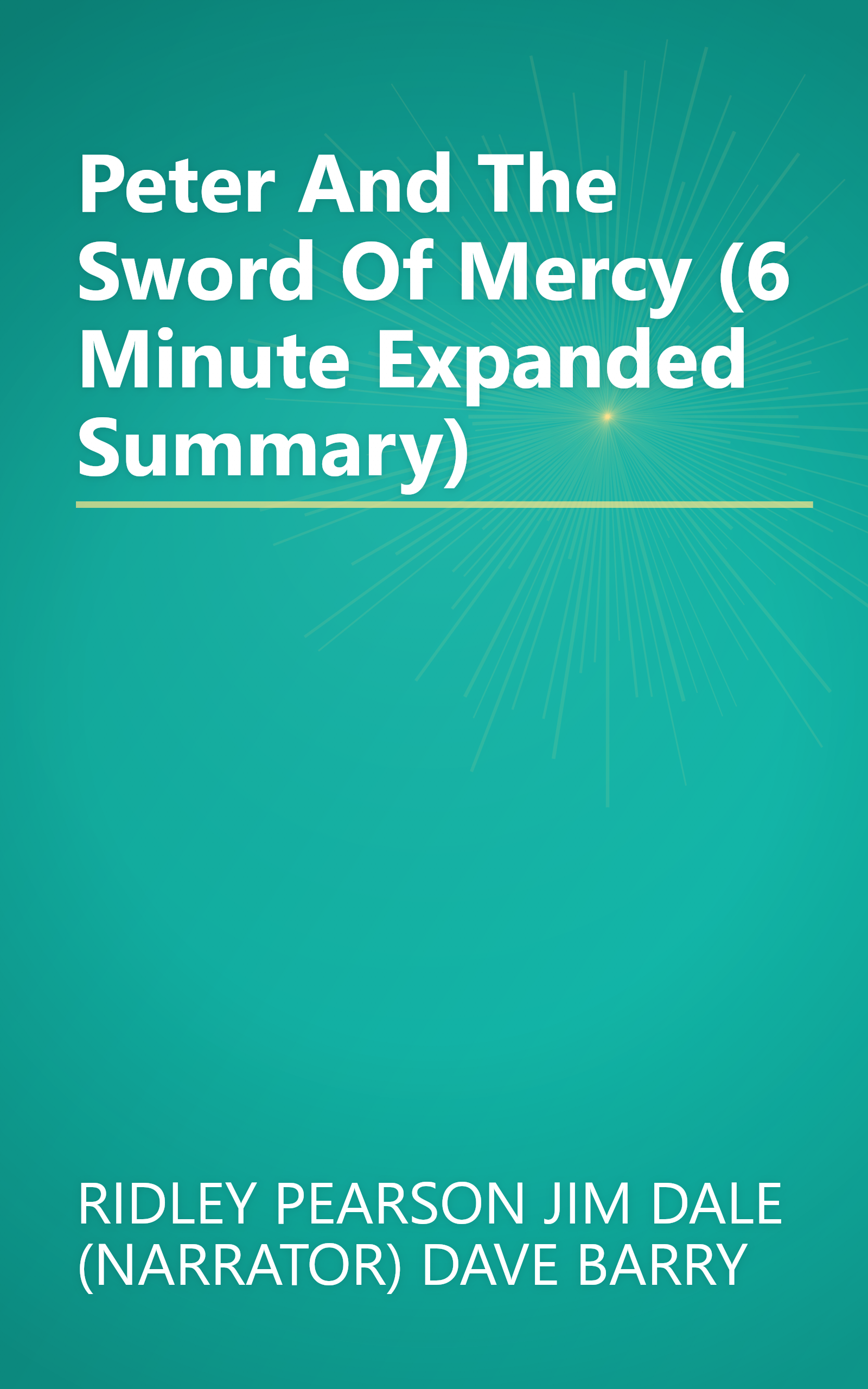 Peter And The Sword Of Mercy (6 Minute   Expanded Summary) book cover