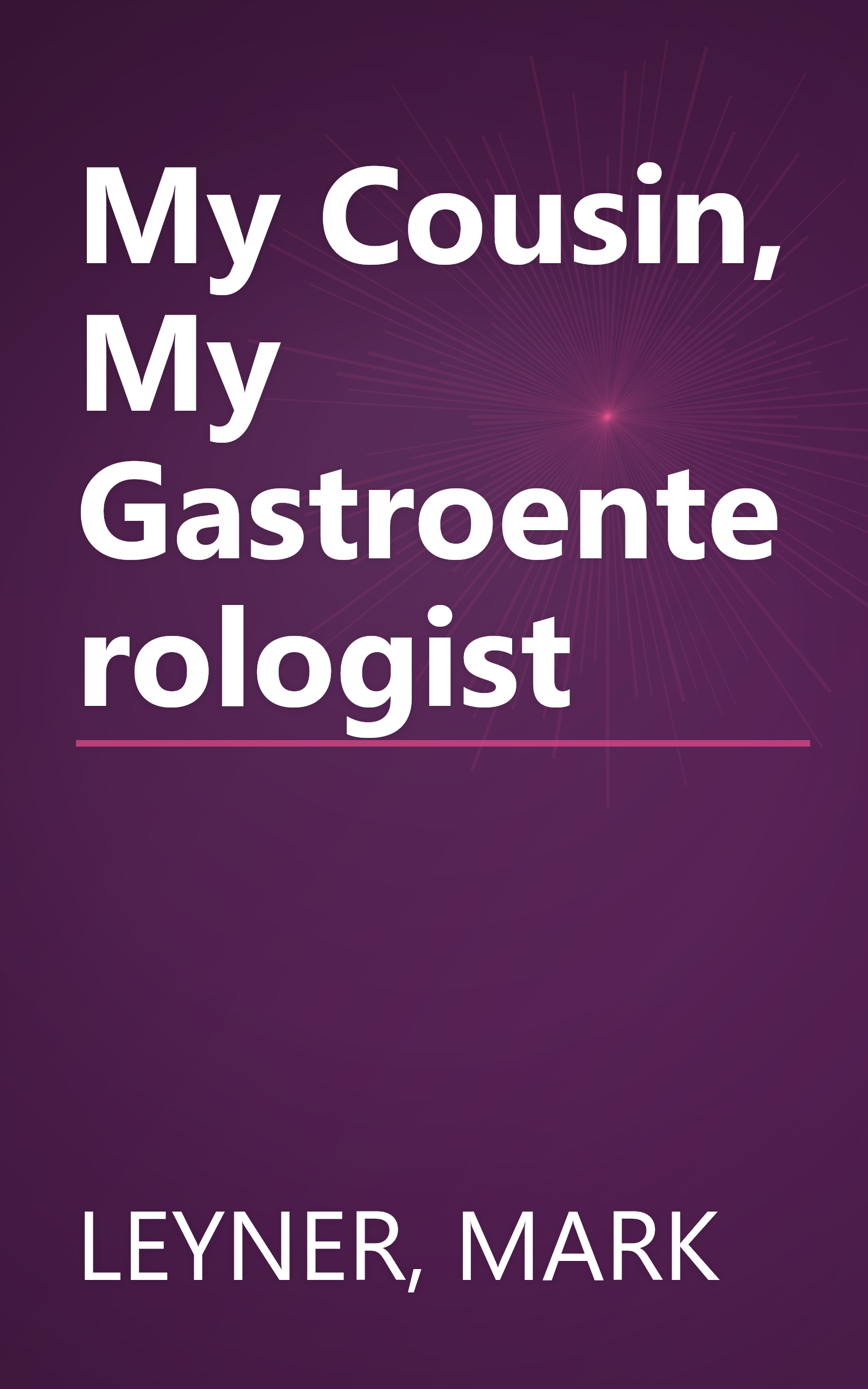 My Cousin, My Gastroenterologist book cover
