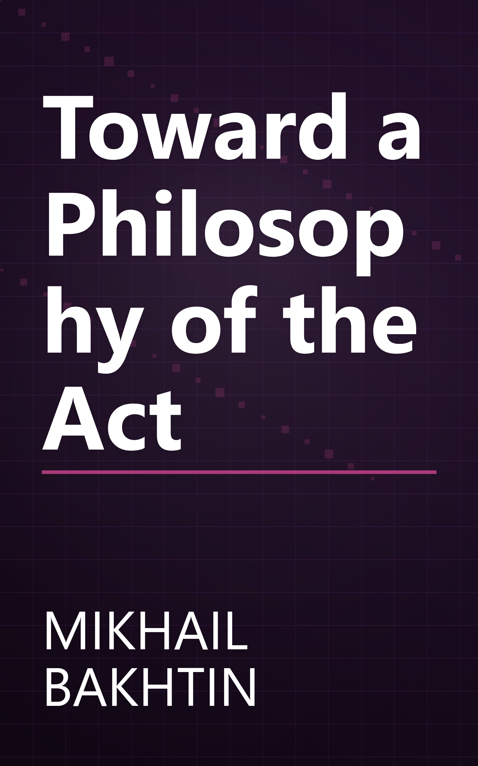 Toward a Philosophy of the Act book cover