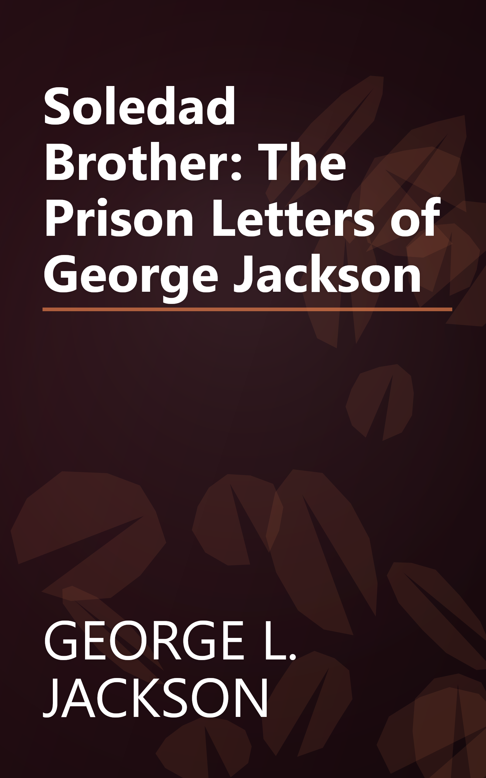 Soledad Brother: The Prison Letters of George Jackson book cover