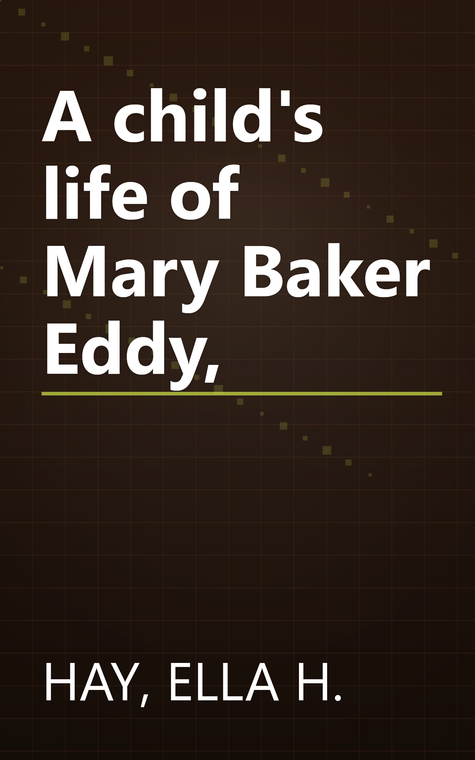 A child's life of Mary Baker Eddy, book cover