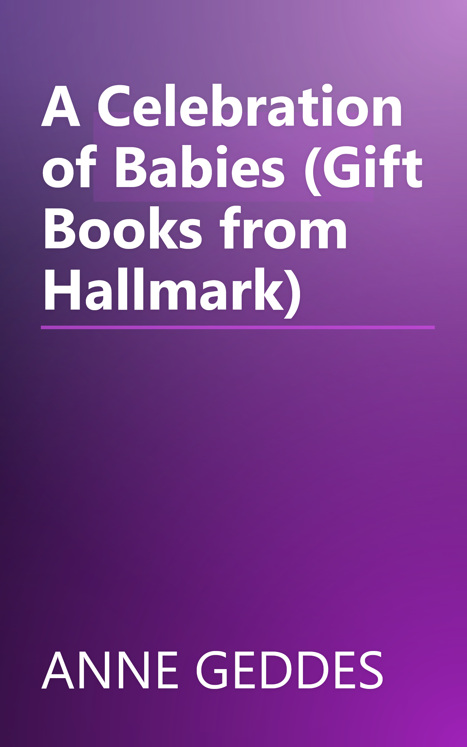 A Celebration of Babies (Gift Books from Hallmark) book cover