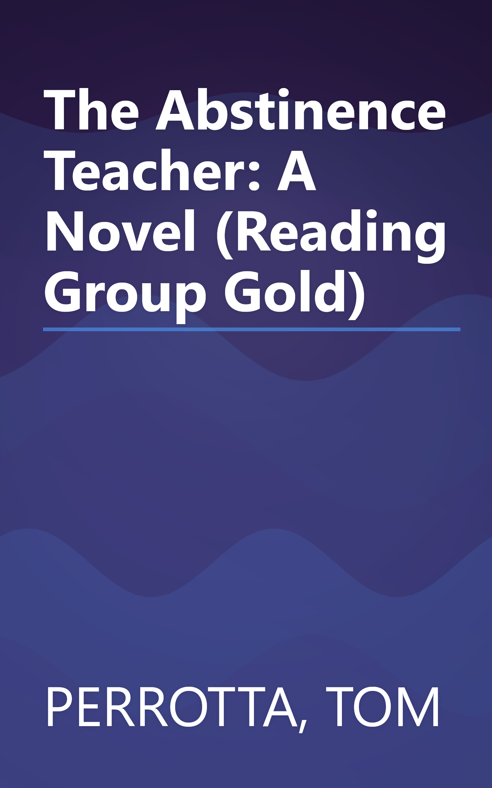 The Abstinence Teacher: A Novel (Reading Group Gold) book cover