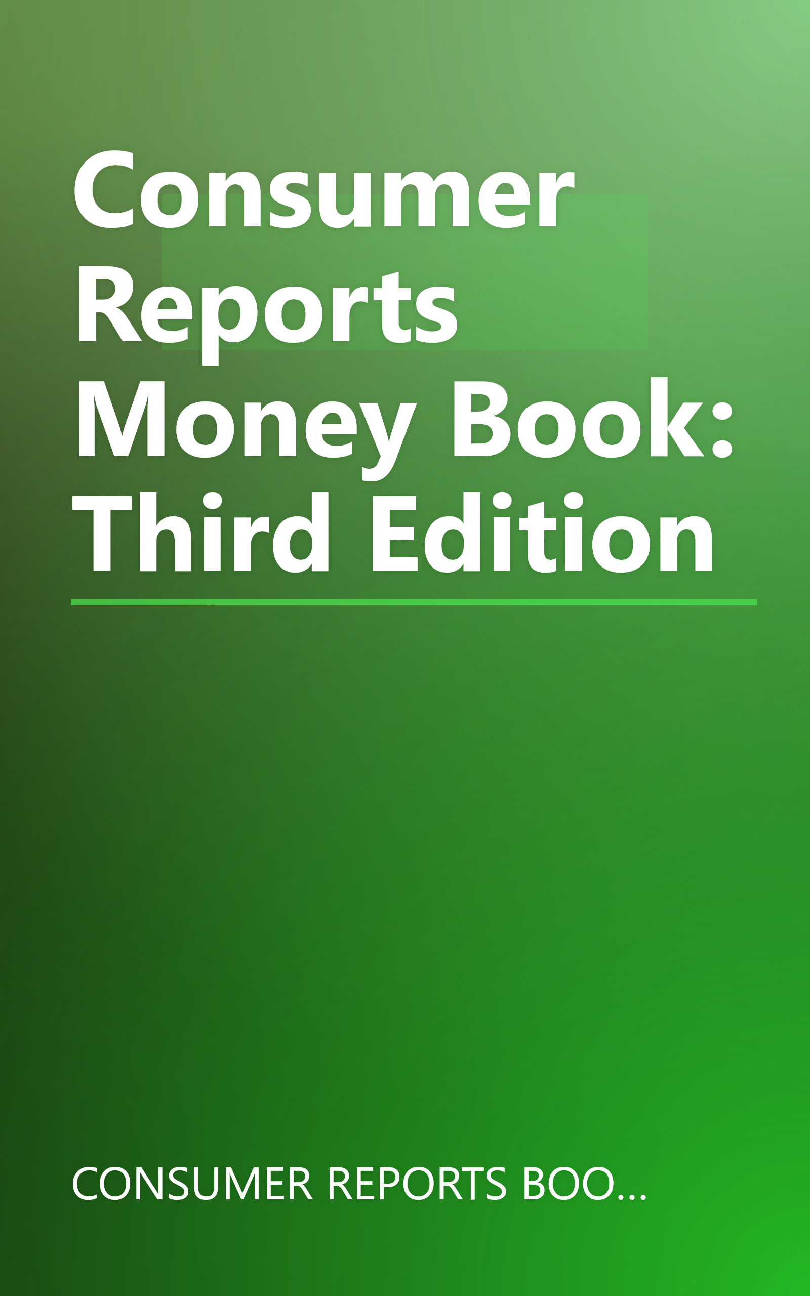 Consumer Reports Money Book: Third Edition book cover