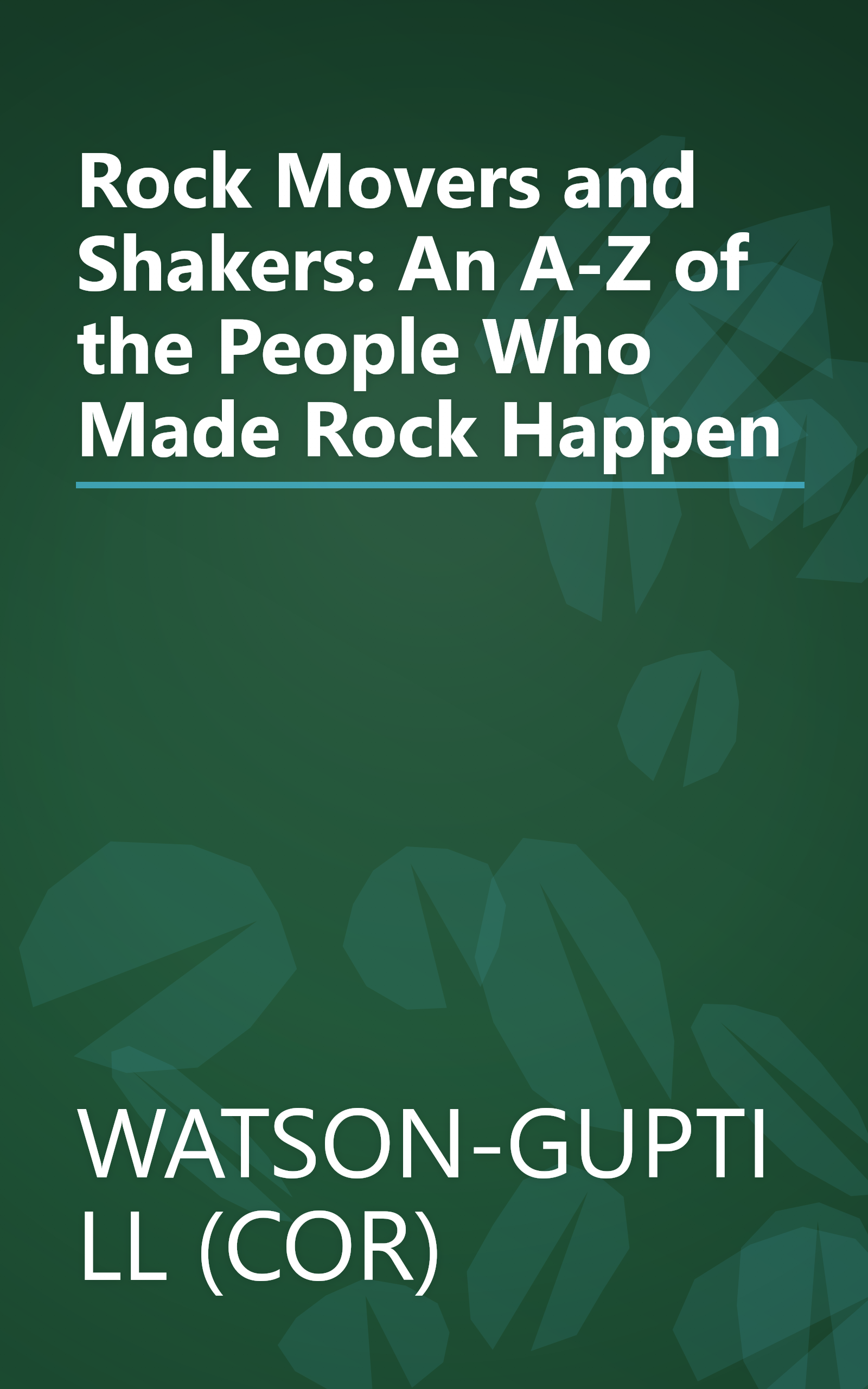 Rock Movers and Shakers: An A-Z of the People Who Made Rock Happen book cover